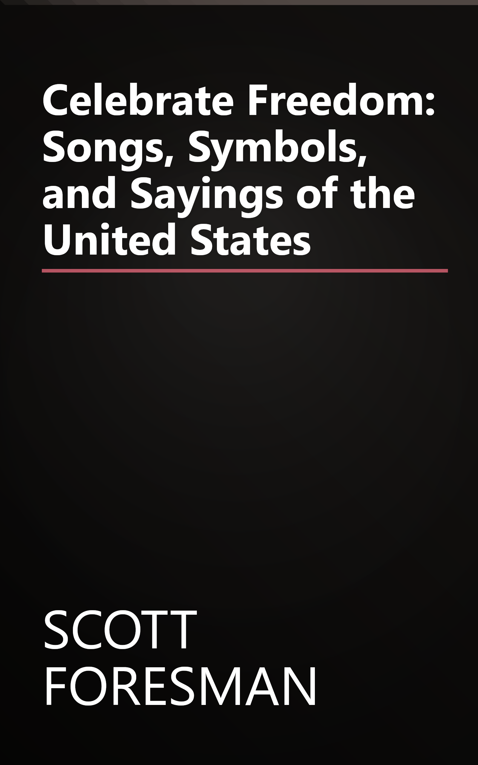 Celebrate Freedom: Songs, Symbols, and Sayings of the United States book cover