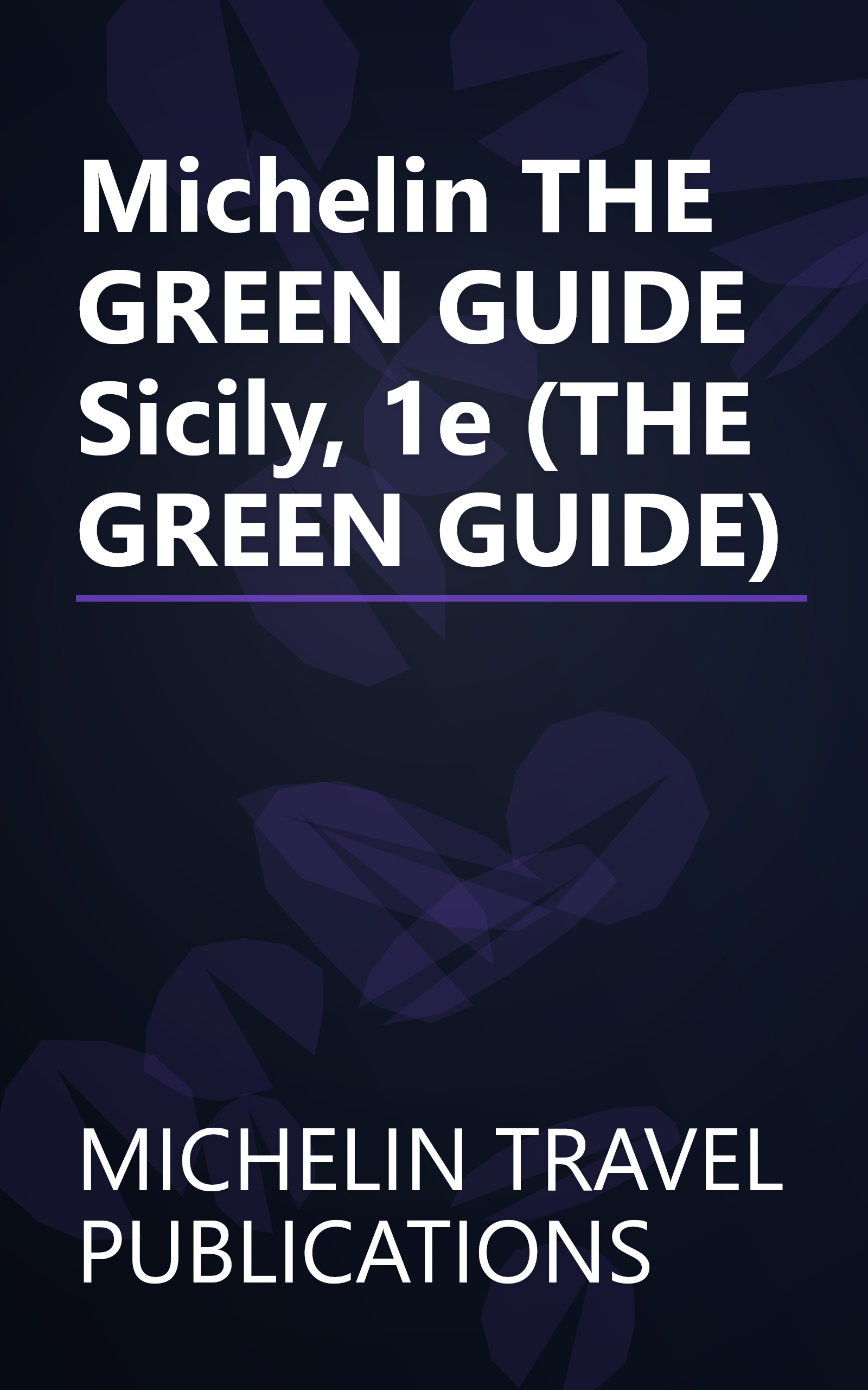 Michelin THE GREEN GUIDE Sicily, 1e (THE GREEN GUIDE) book cover