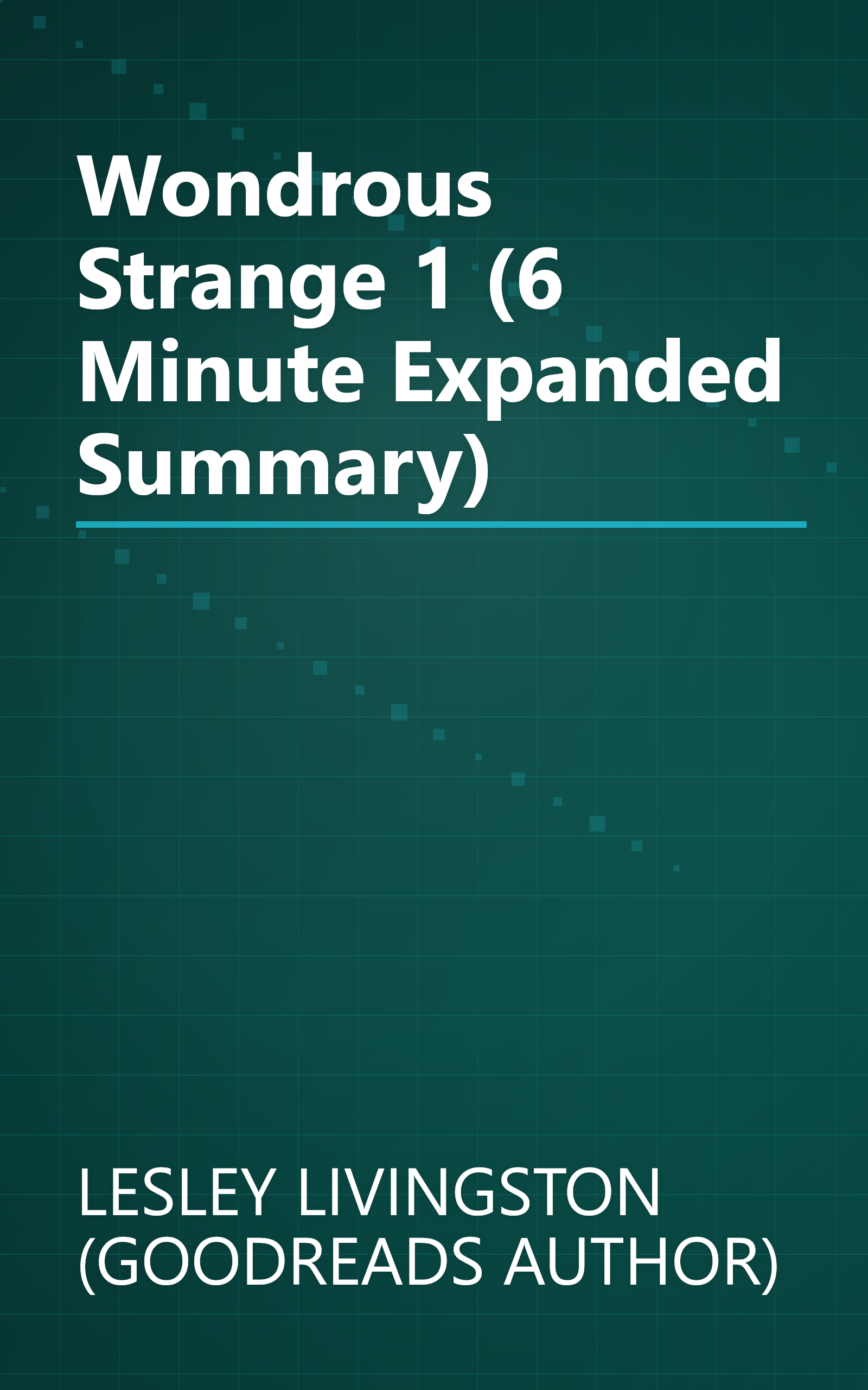 Wondrous Strange 1 (6 Minute   Expanded Summary) book cover
