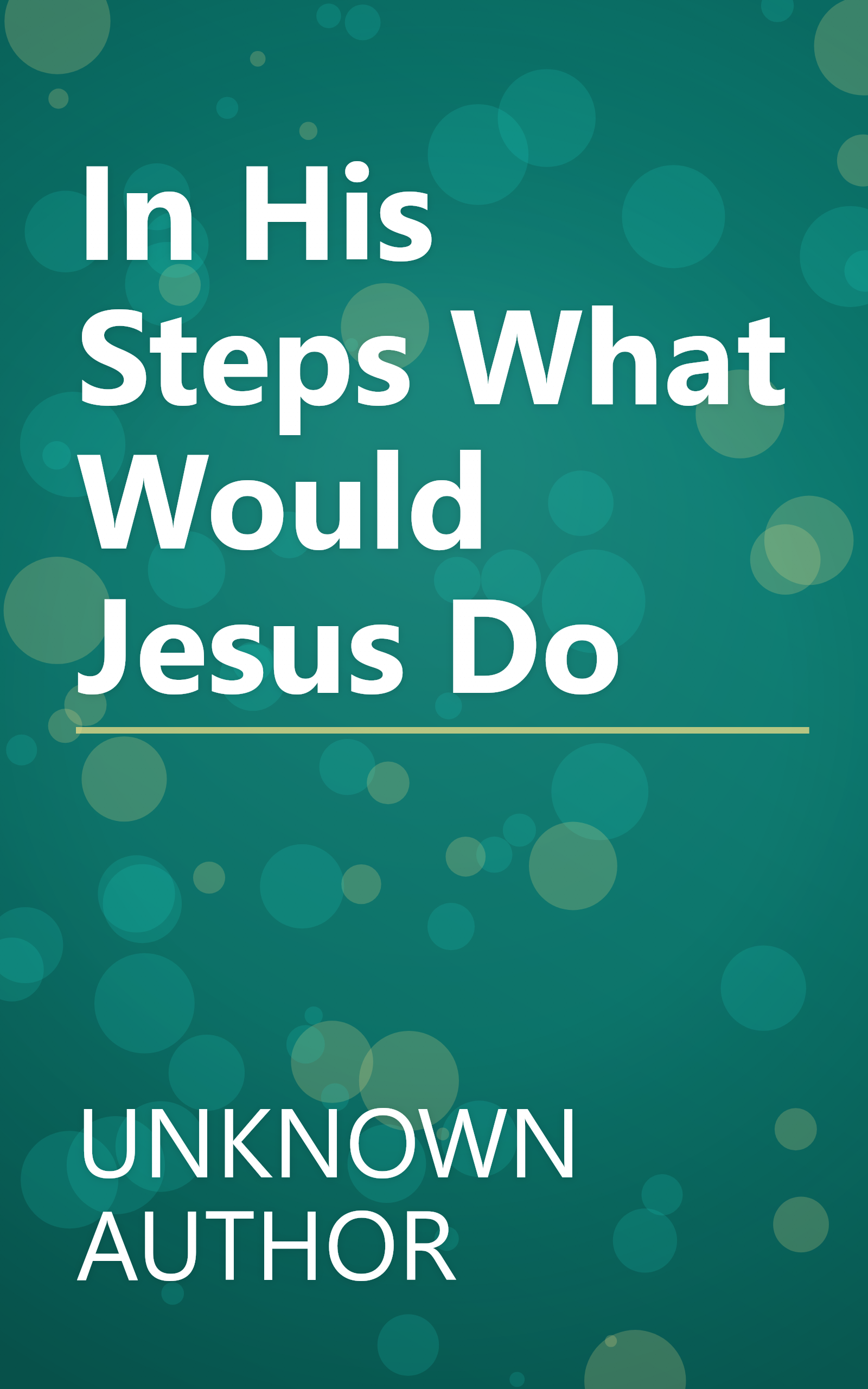 In His Steps  What Would Jesus Do   book cover