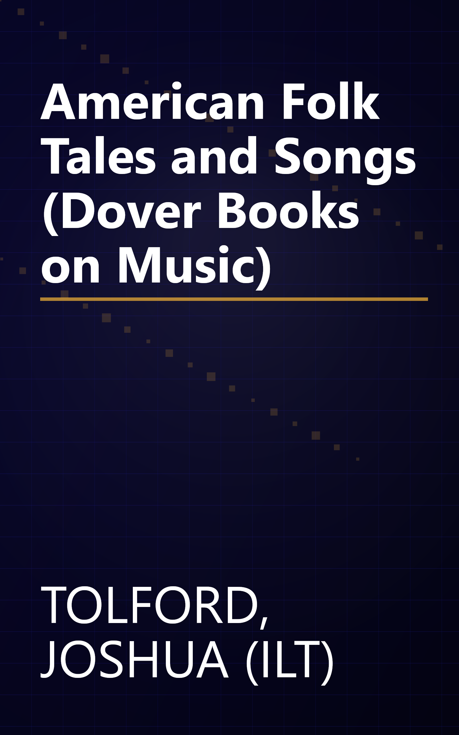 American Folk Tales and Songs (Dover Books on Music) book cover