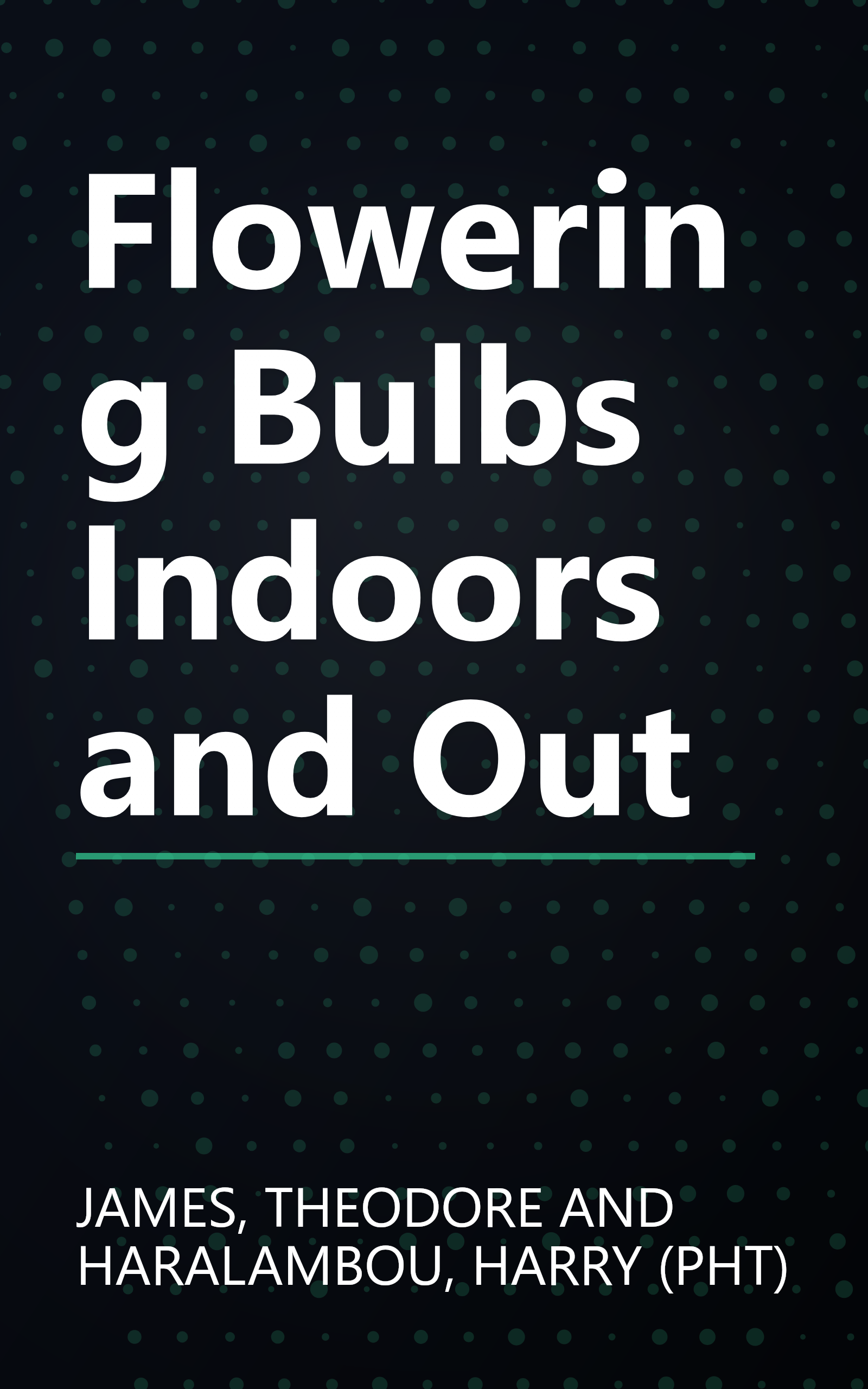 Flowering Bulbs Indoors and Out book cover