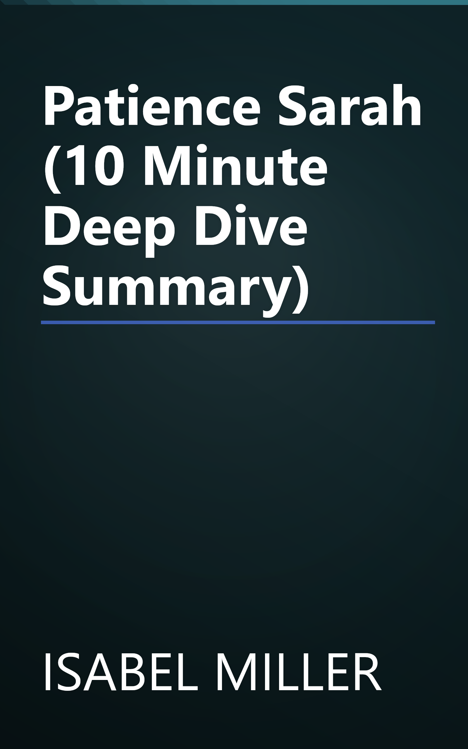 Patience   Sarah (10 Minute   Deep Dive Summary) book cover