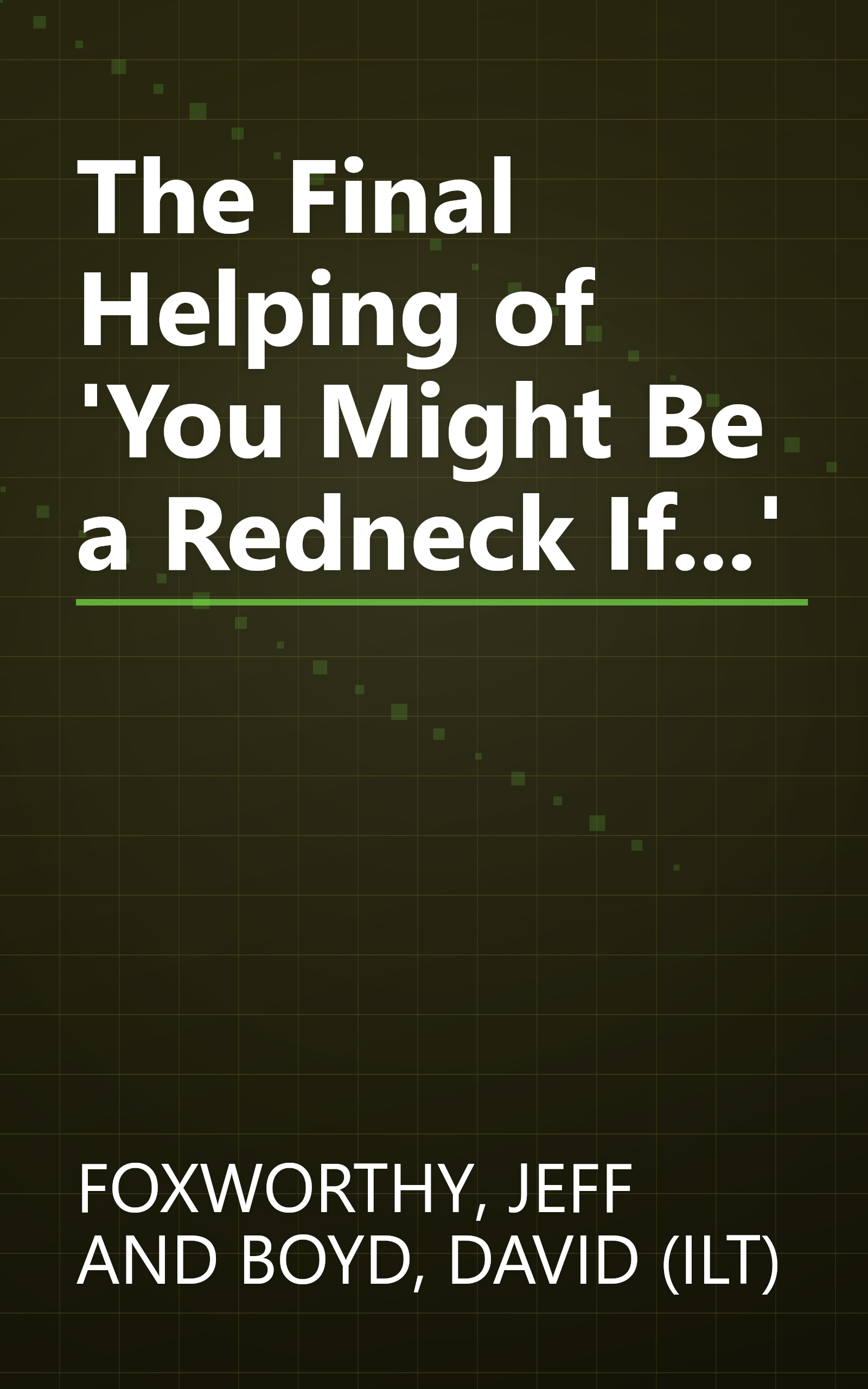 The Final Helping of 'You Might Be a Redneck If...' book cover