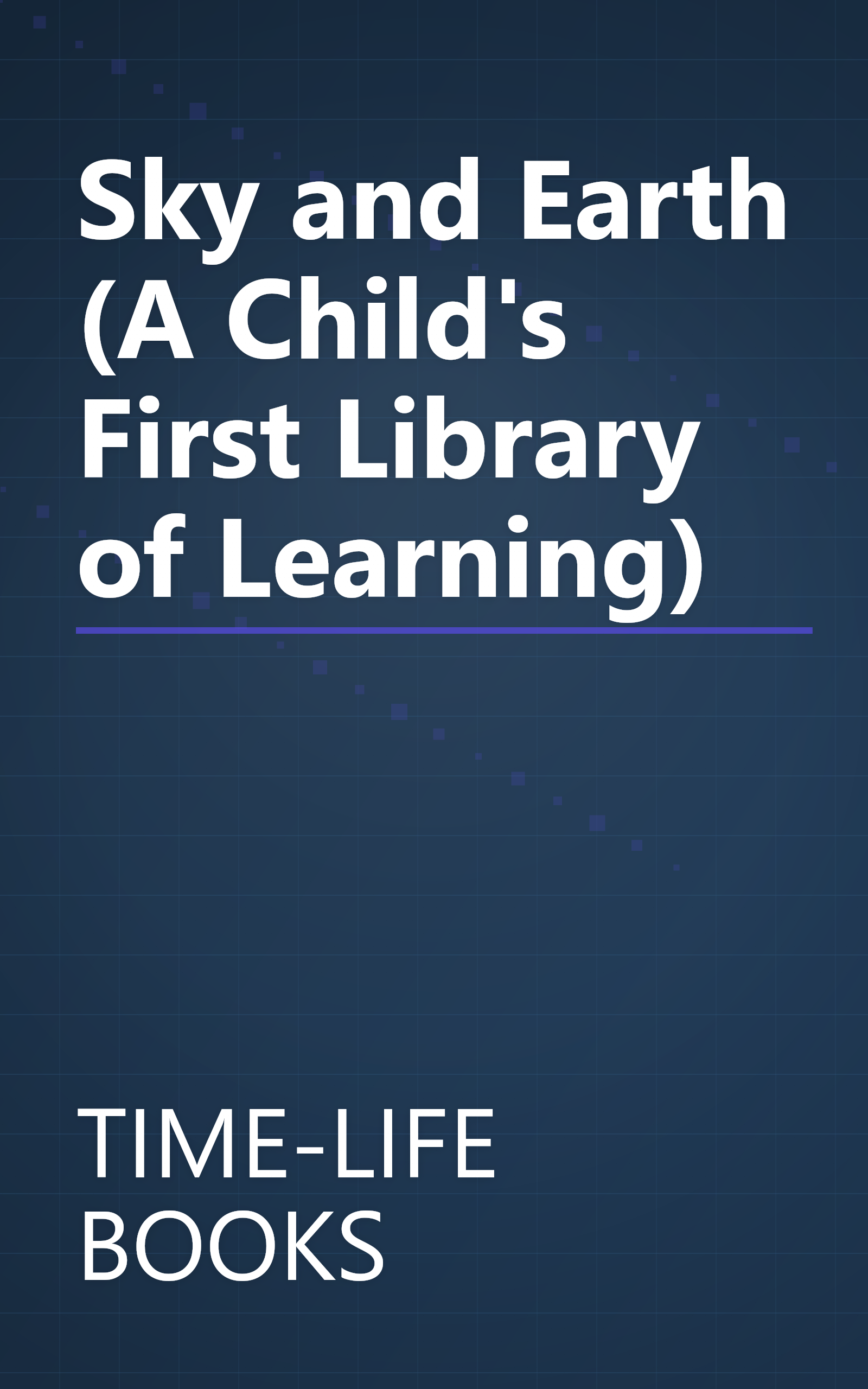 Sky and Earth (A Child's First Library of Learning) book cover