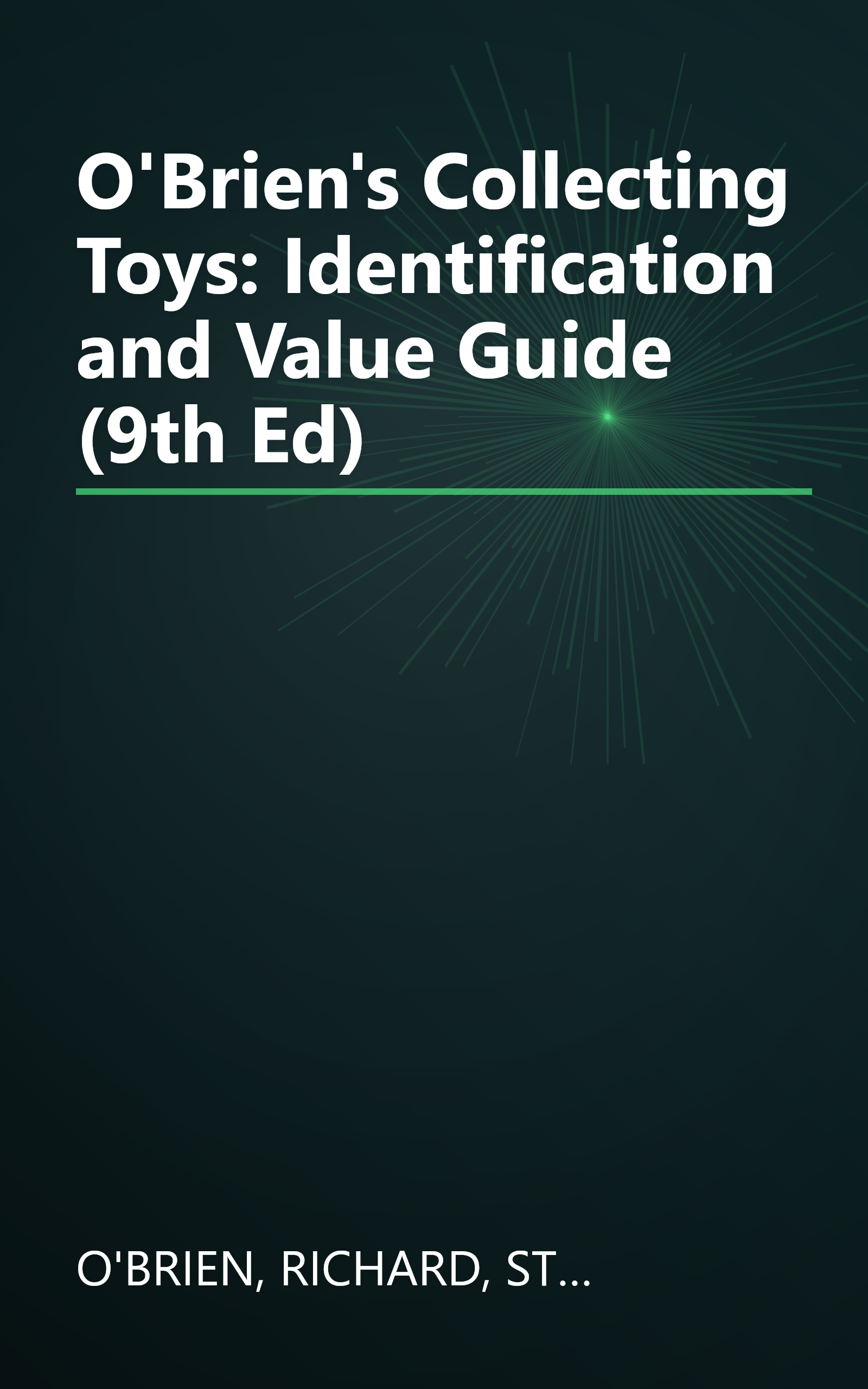 O'Brien's Collecting Toys: Identification and Value Guide (9th Ed) book cover