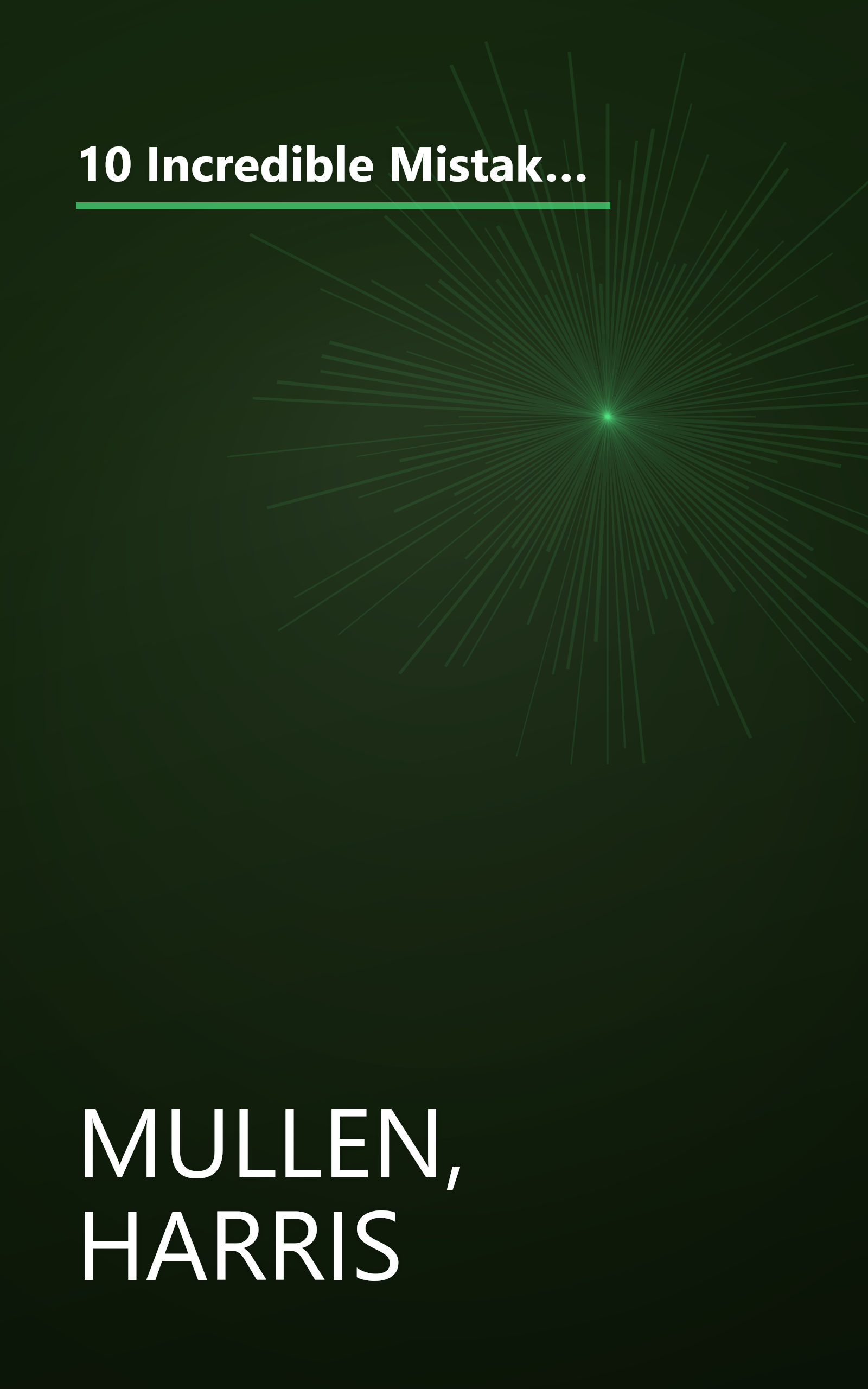 10 Incredible Mistakes at Gettysburg: A Review of the Battle and How Blunders by the Generals Shaped the Outcome book cover