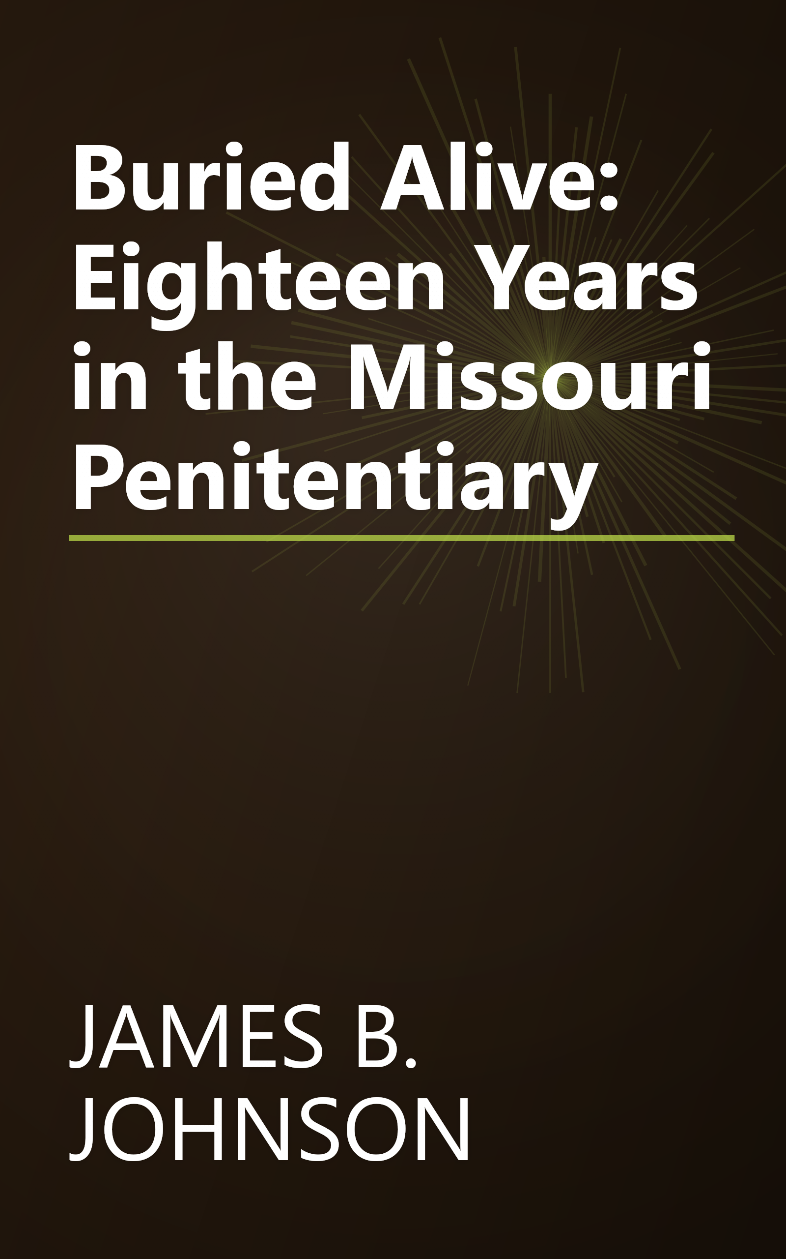 Buried Alive: Eighteen Years in the Missouri Penitentiary book cover