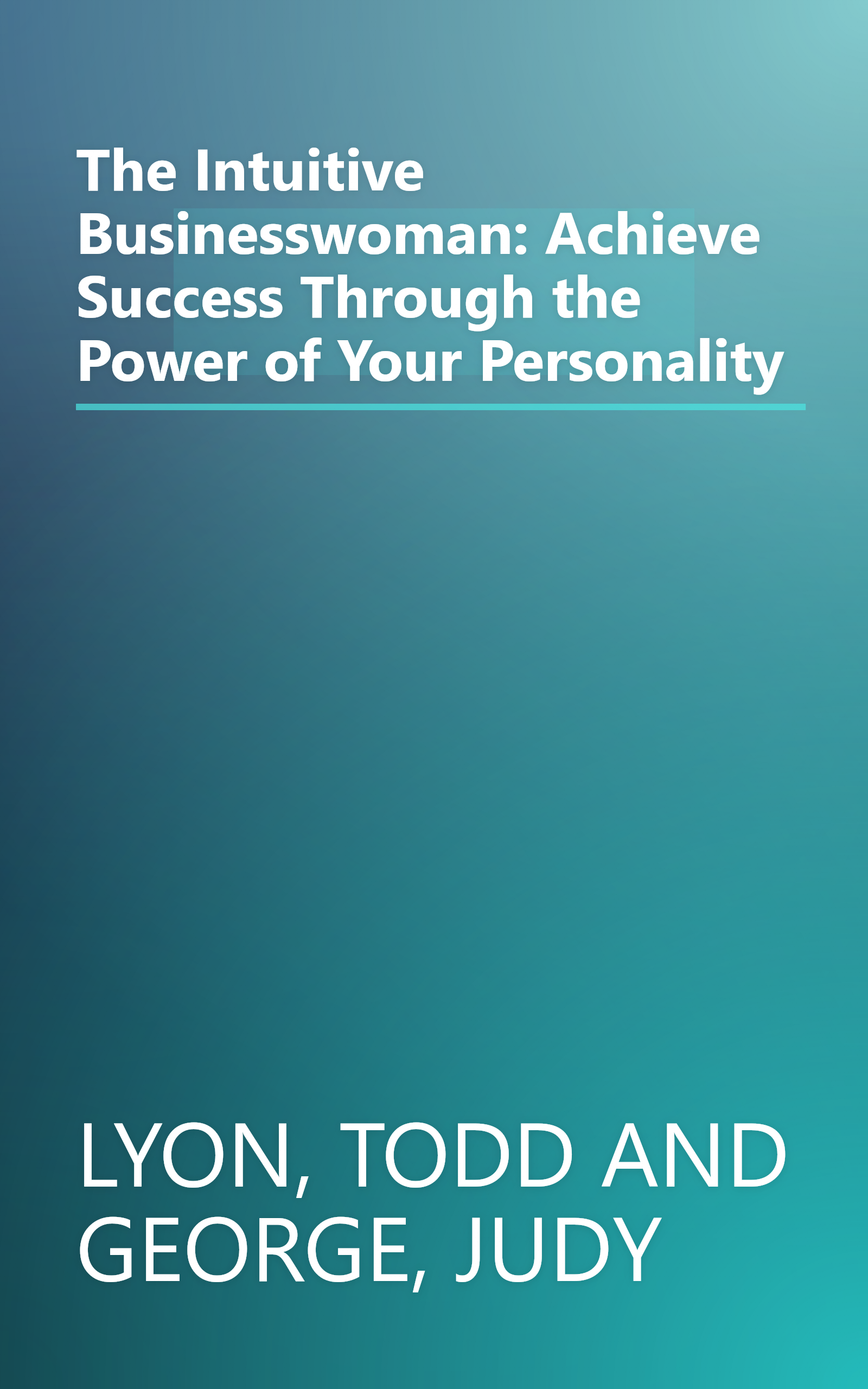 The Intuitive Businesswoman: Achieve Success Through the Power of Your Personality book cover