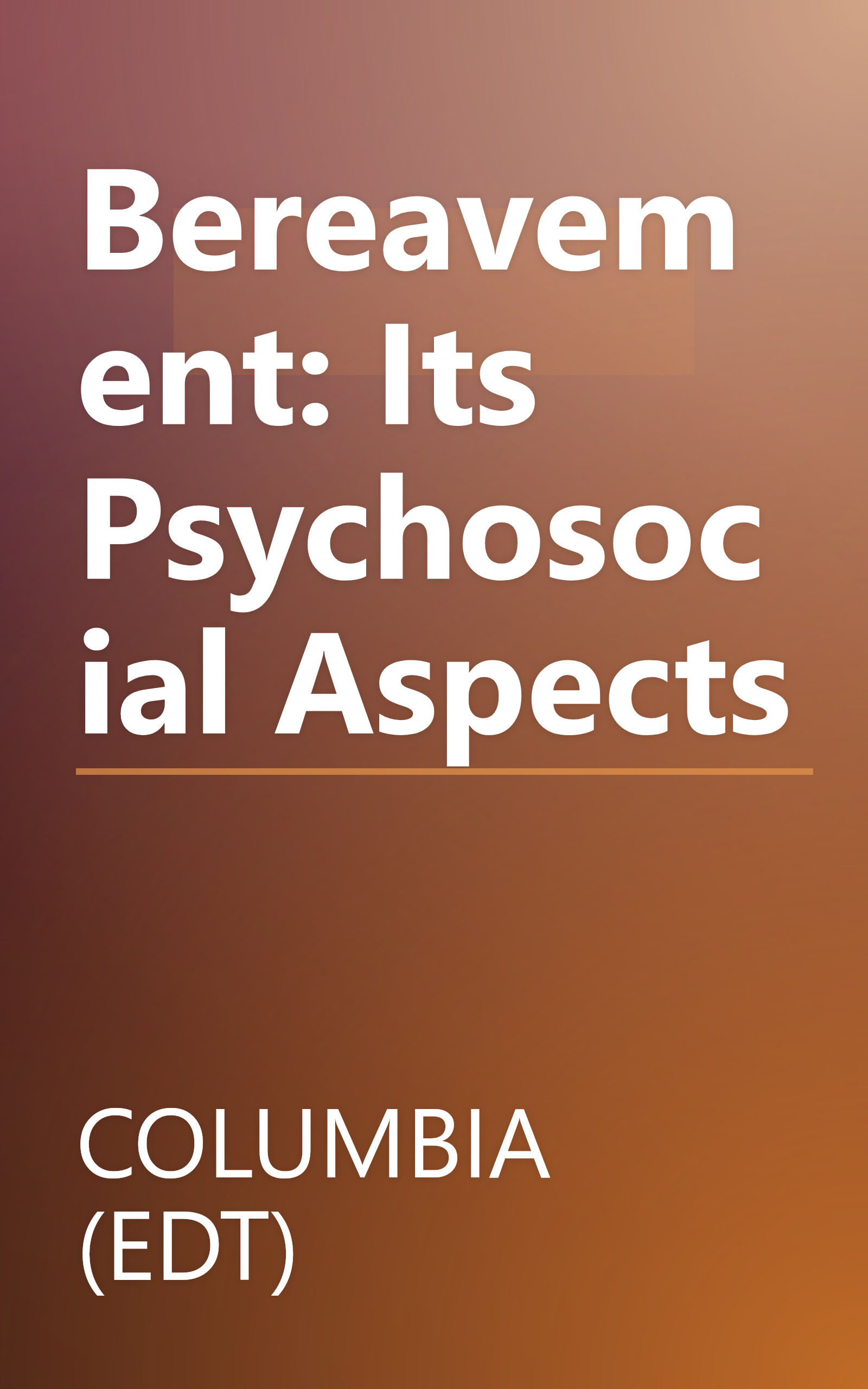 Bereavement: Its Psychosocial Aspects book cover