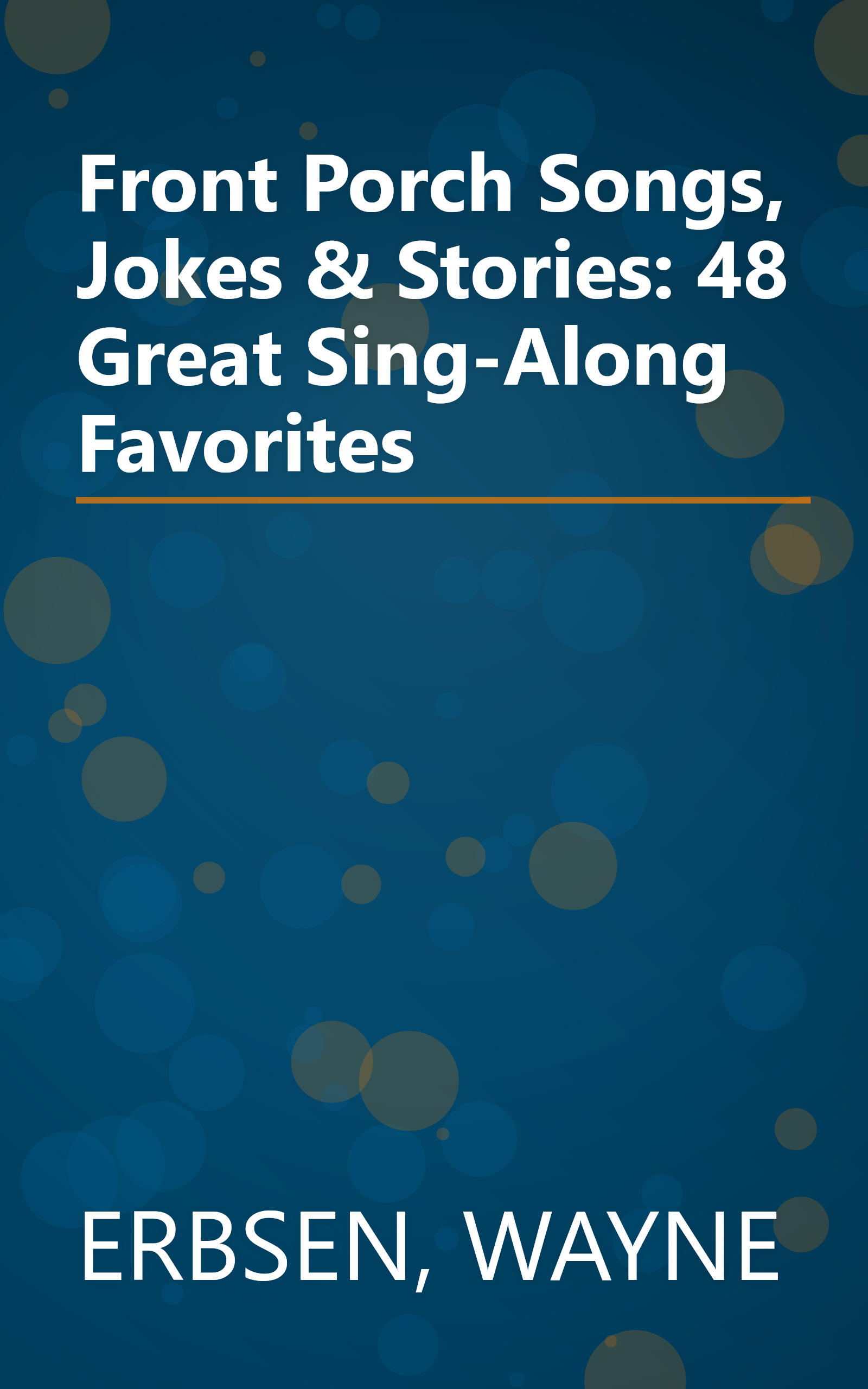Front Porch Songs, Jokes & Stories: 48 Great Sing-Along Favorites book cover