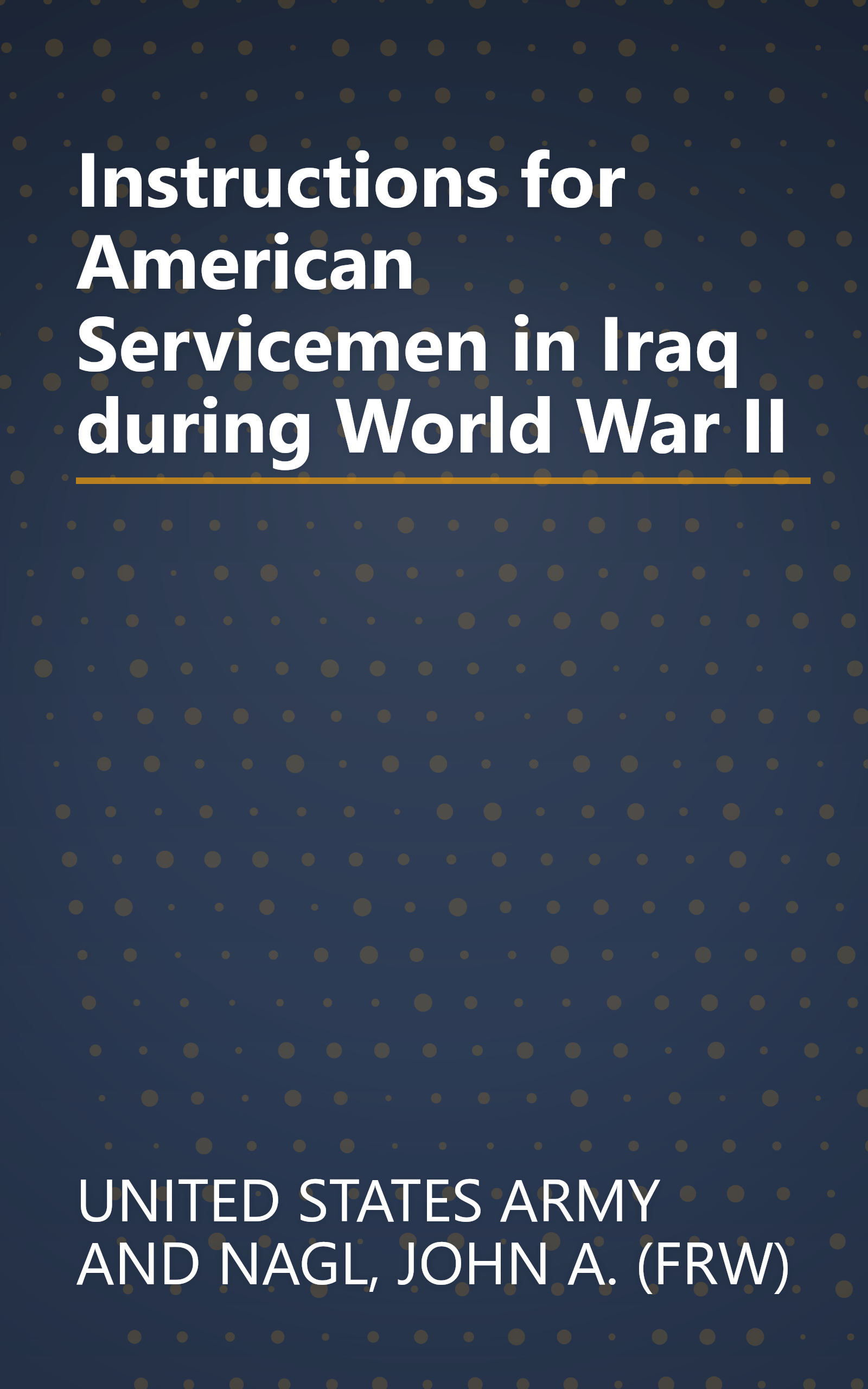 Instructions for American Servicemen in Iraq during World War II book cover