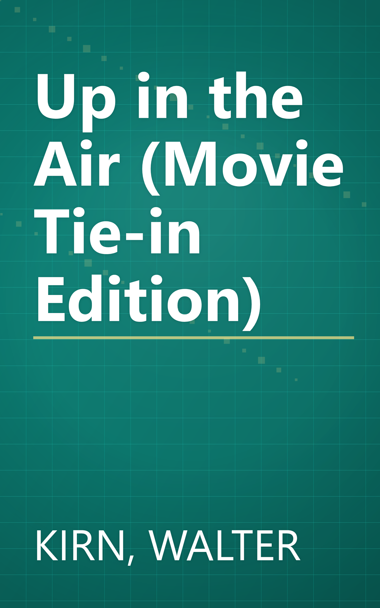 Up in the Air (Movie Tie-in Edition) book cover