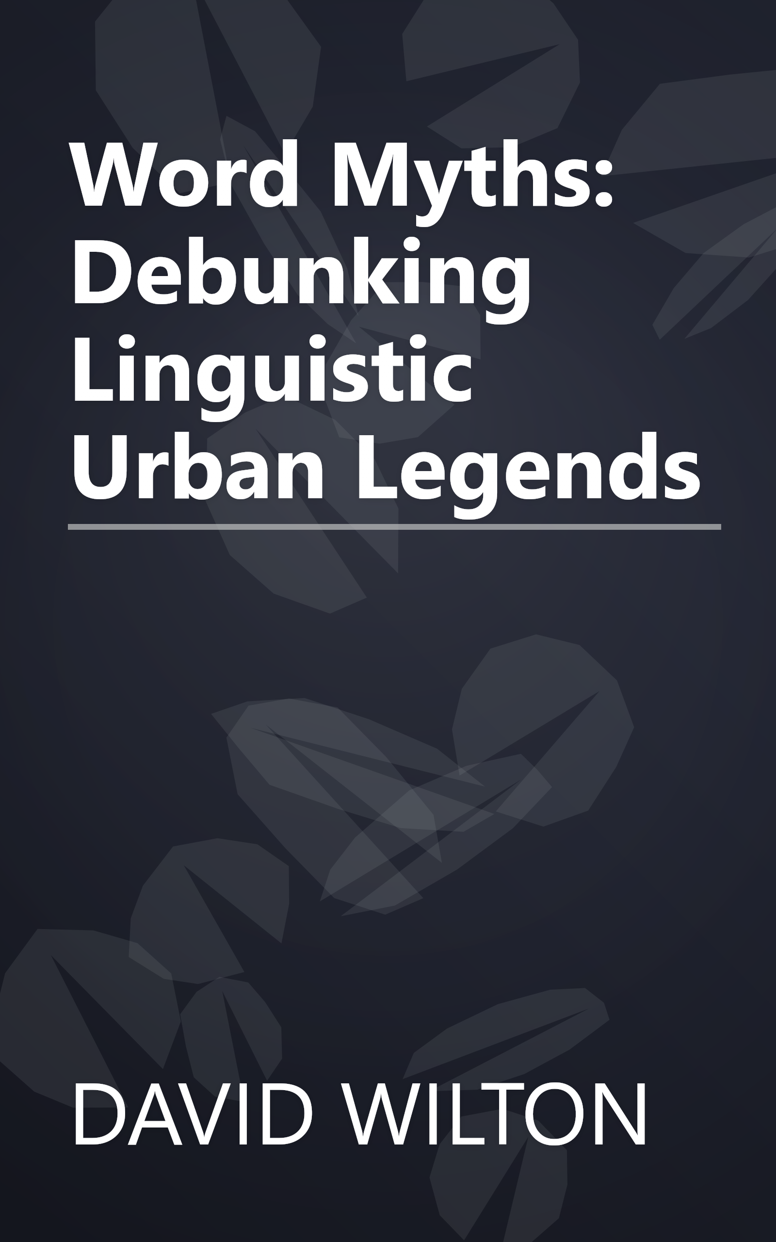 Word Myths: Debunking Linguistic Urban Legends book cover