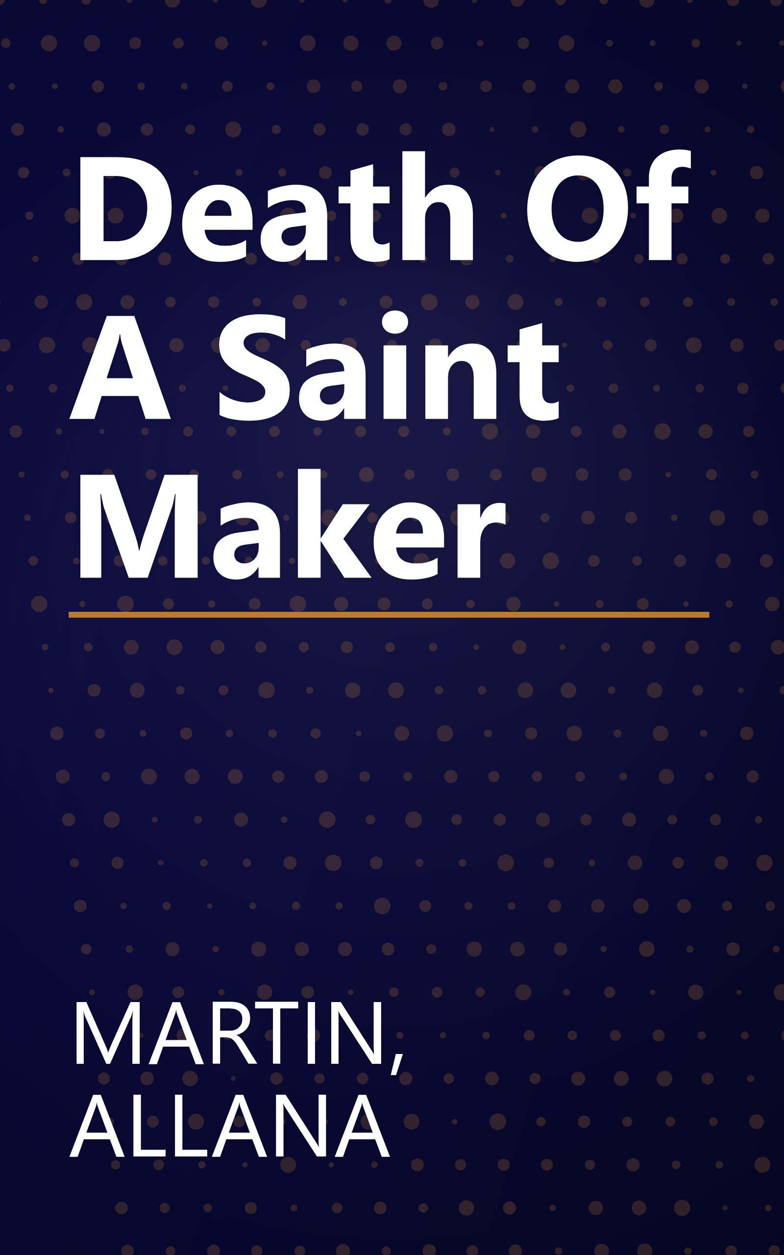 Death Of A Saint Maker book cover