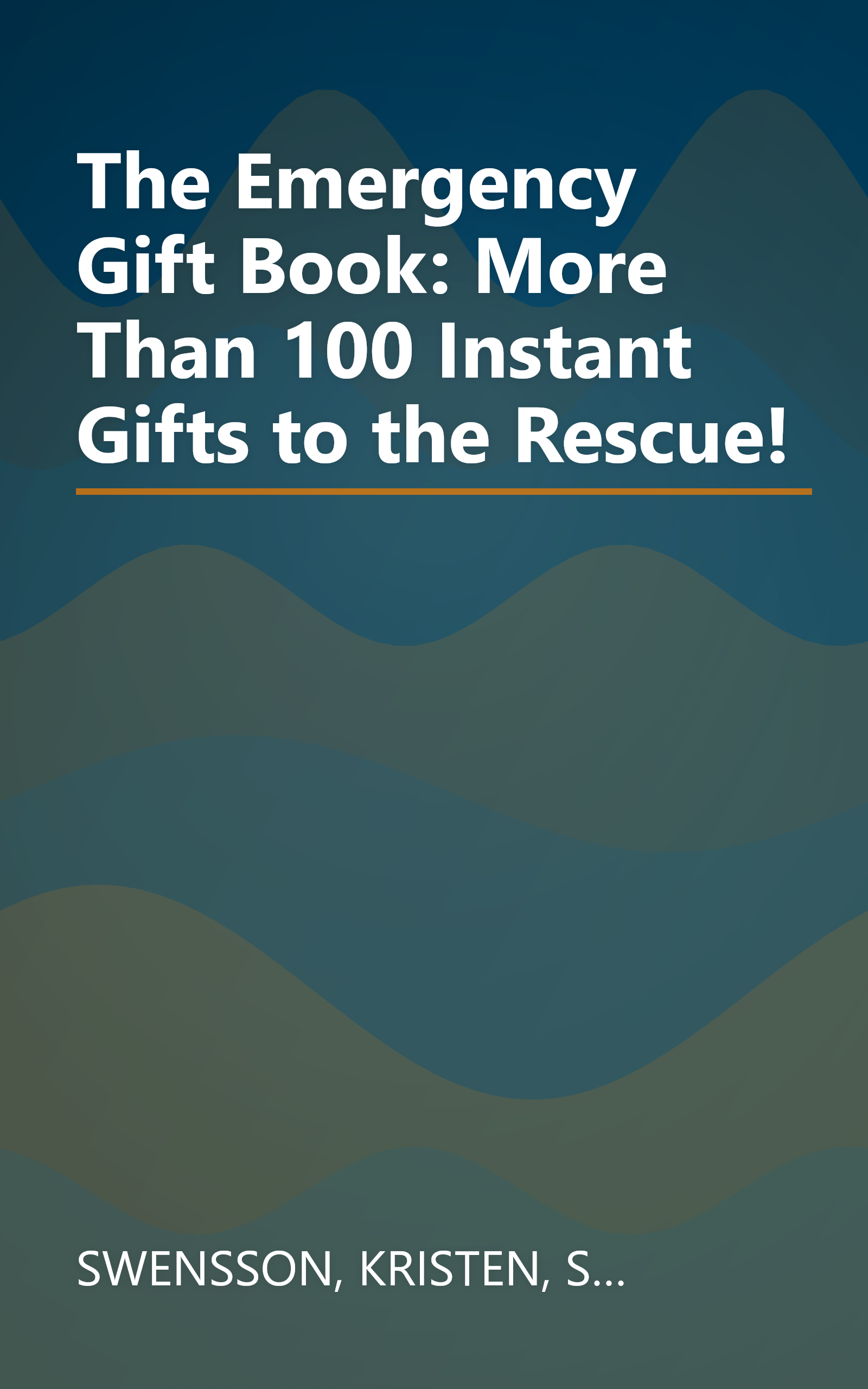 The Emergency Gift Book: More Than 100 Instant Gifts to the Rescue! book cover