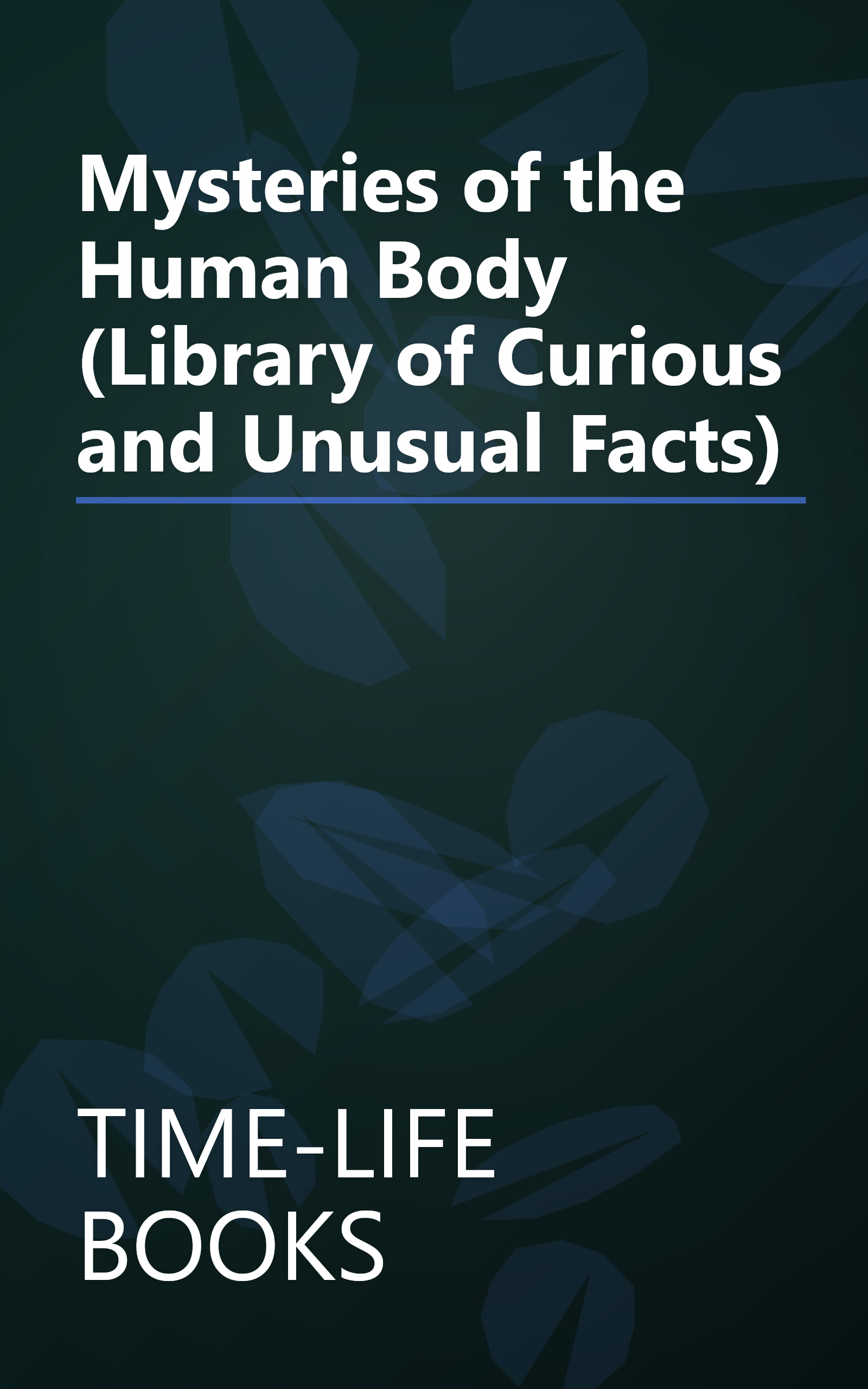 Mysteries of the Human Body (Library of Curious and Unusual Facts) book cover