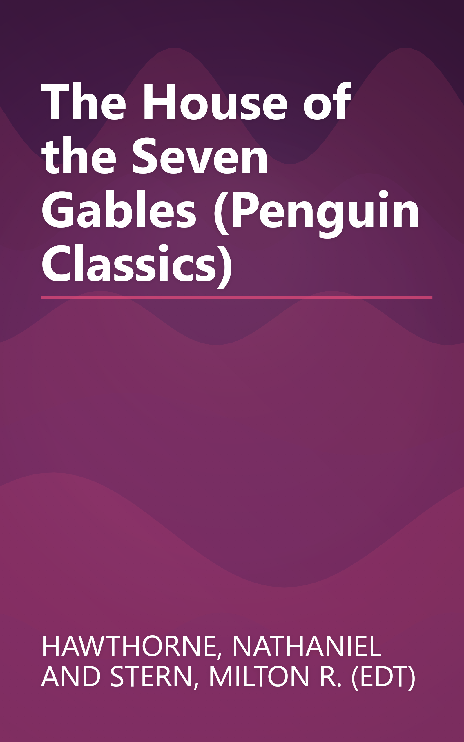 The House of the Seven Gables (Penguin Classics) book cover