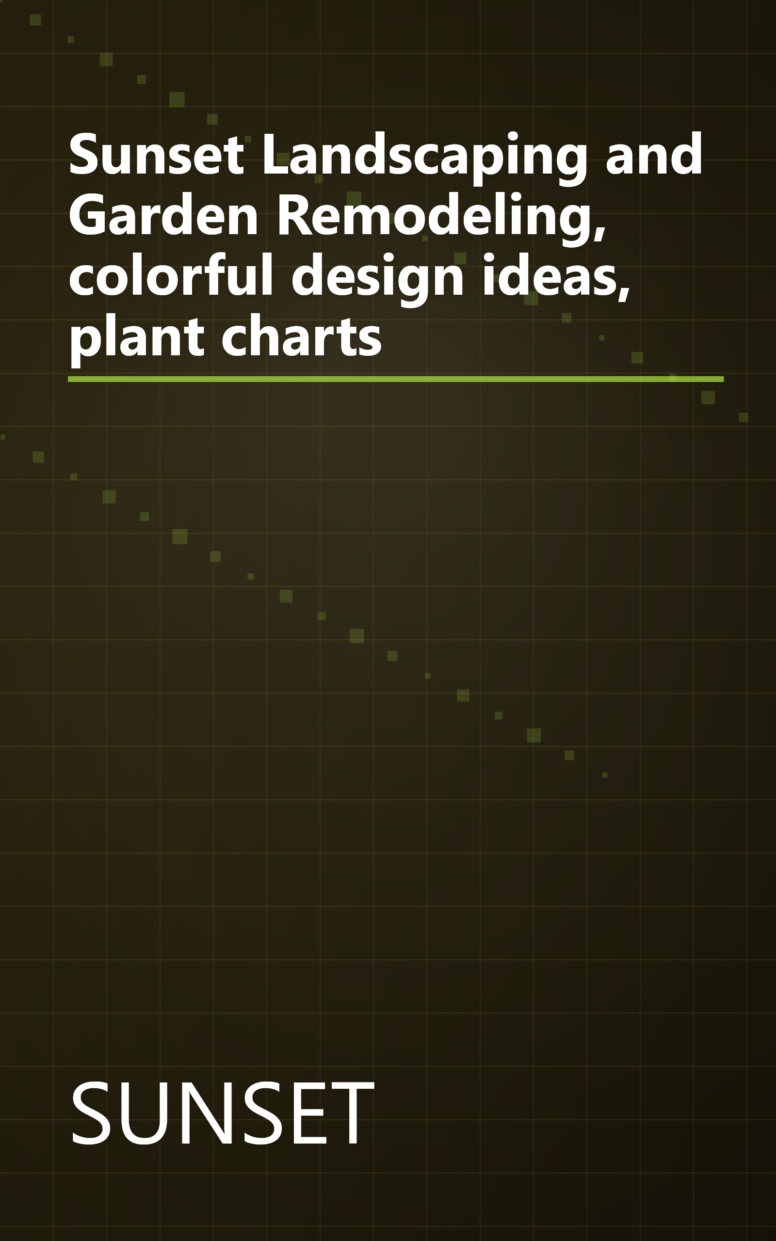 Sunset Landscaping and Garden Remodeling, colorful design ideas, plant charts book cover