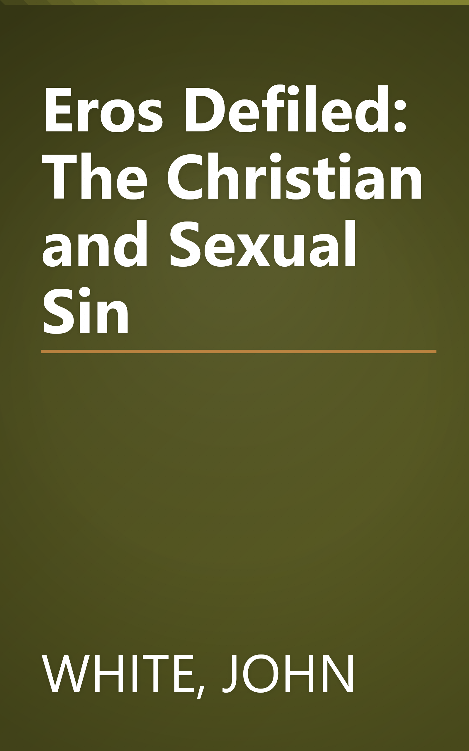 Eros Defiled: The Christian and Sexual Sin book cover