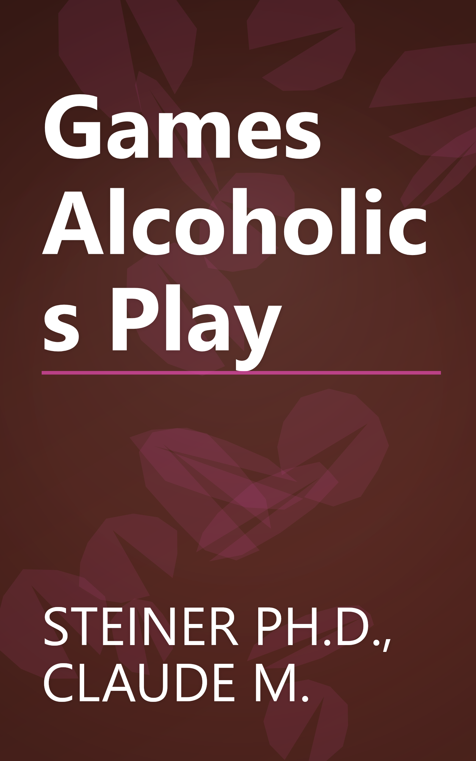 Games Alcoholics Play book cover