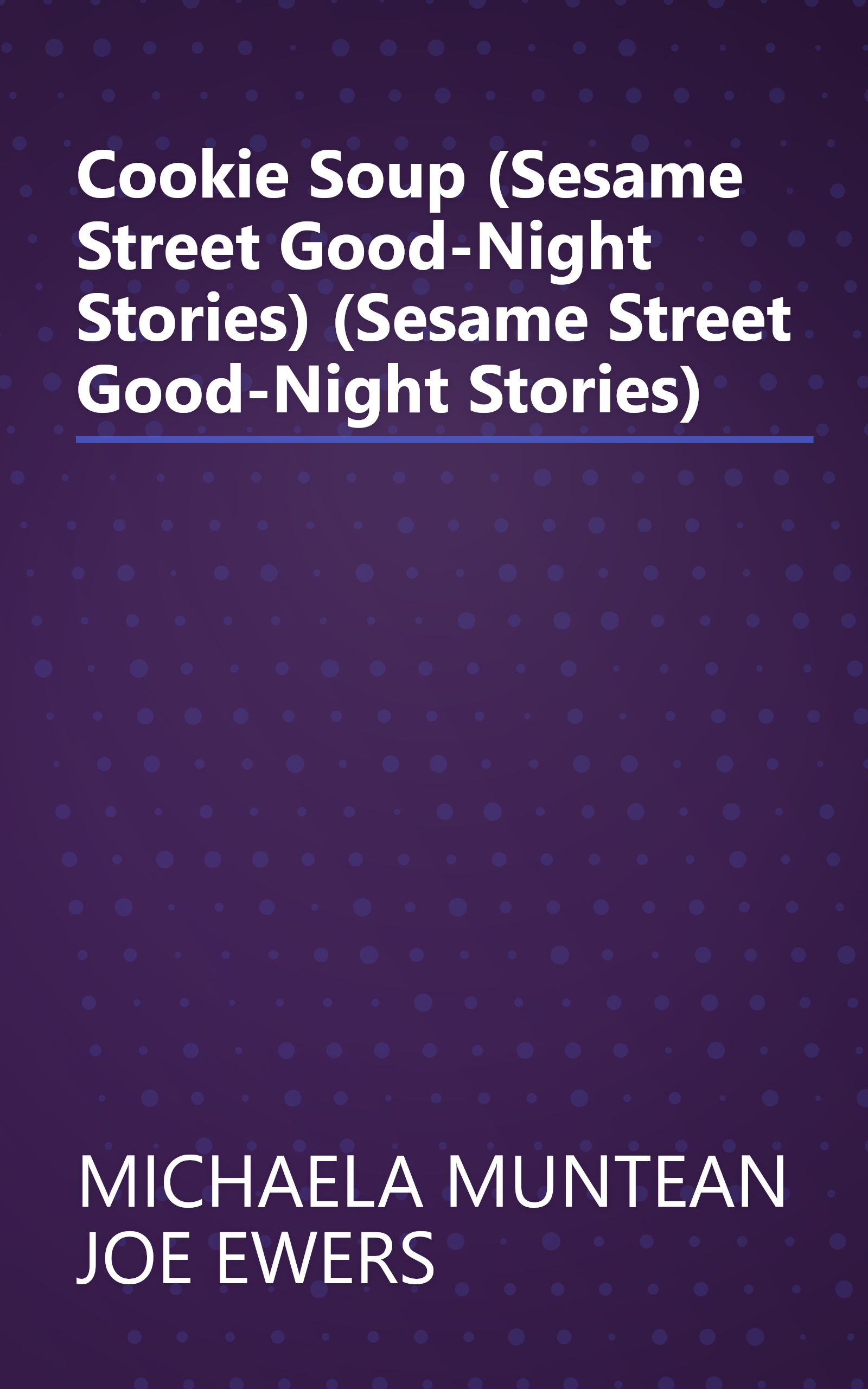 Cookie Soup (Sesame Street Good-Night Stories) (Sesame Street Good-Night Stories) book cover
