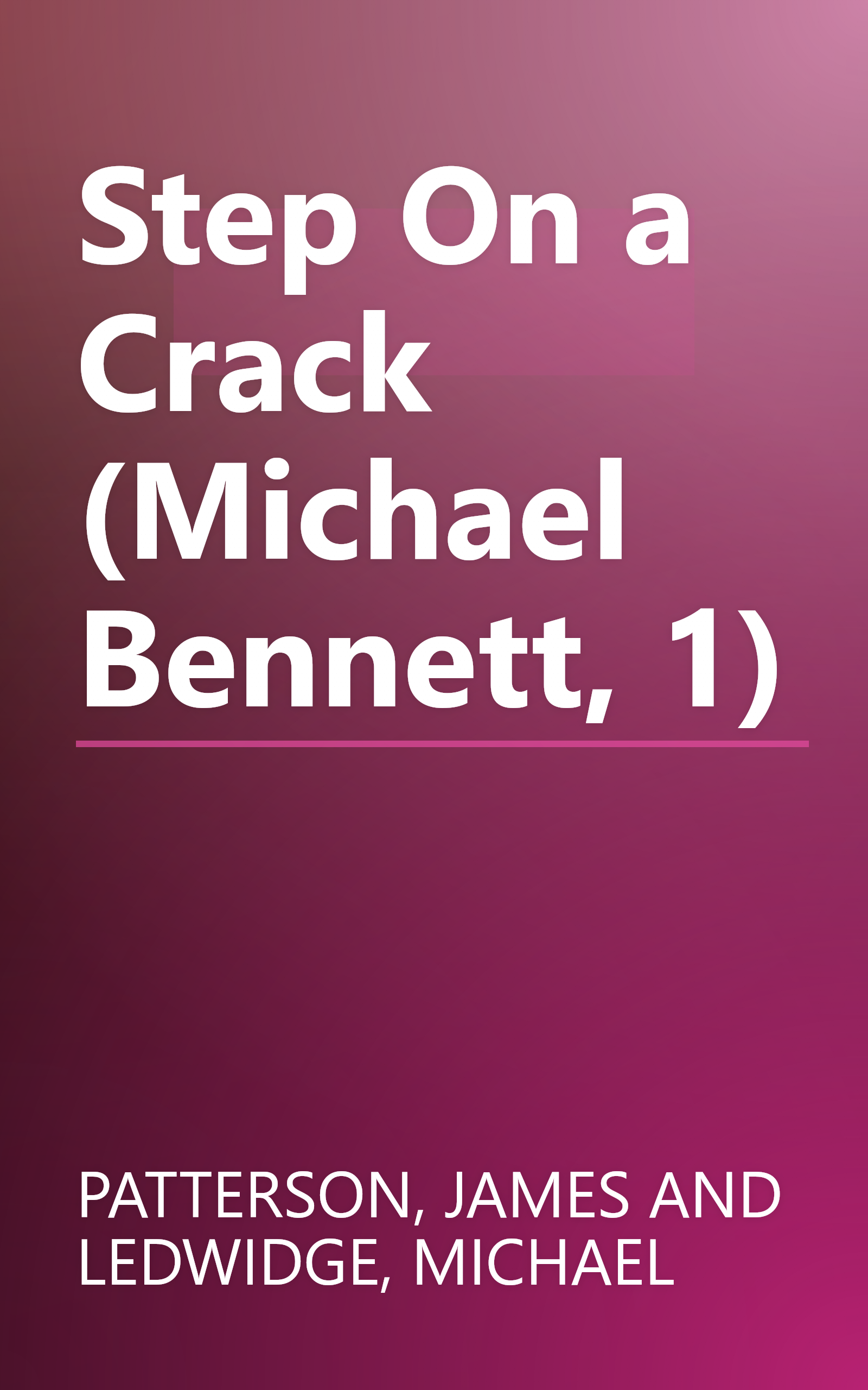 Step On a Crack (Michael Bennett, 1) book cover