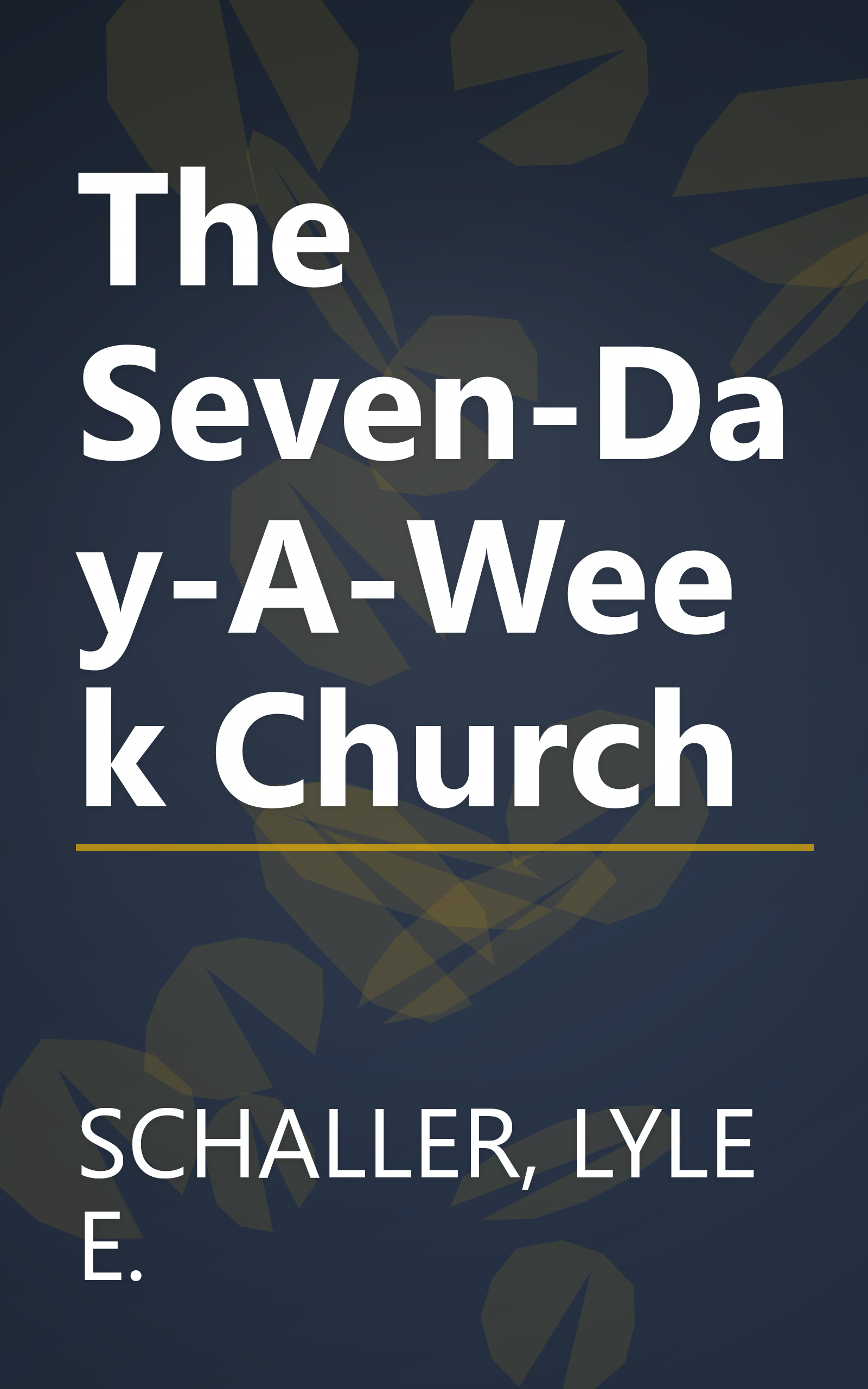 The Seven-Day-A-Week Church book cover