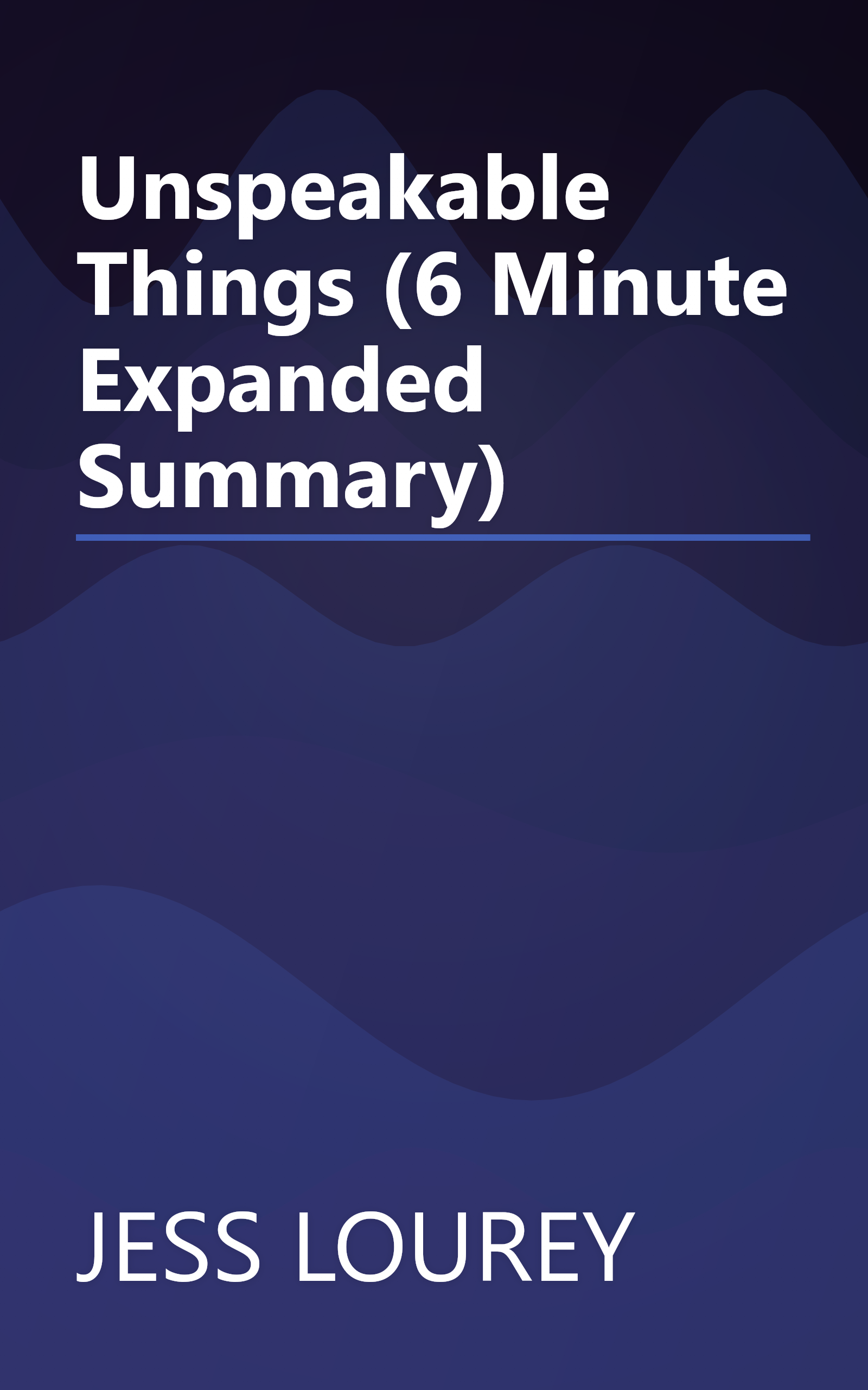 Unspeakable Things (6 Minute   Expanded Summary) book cover