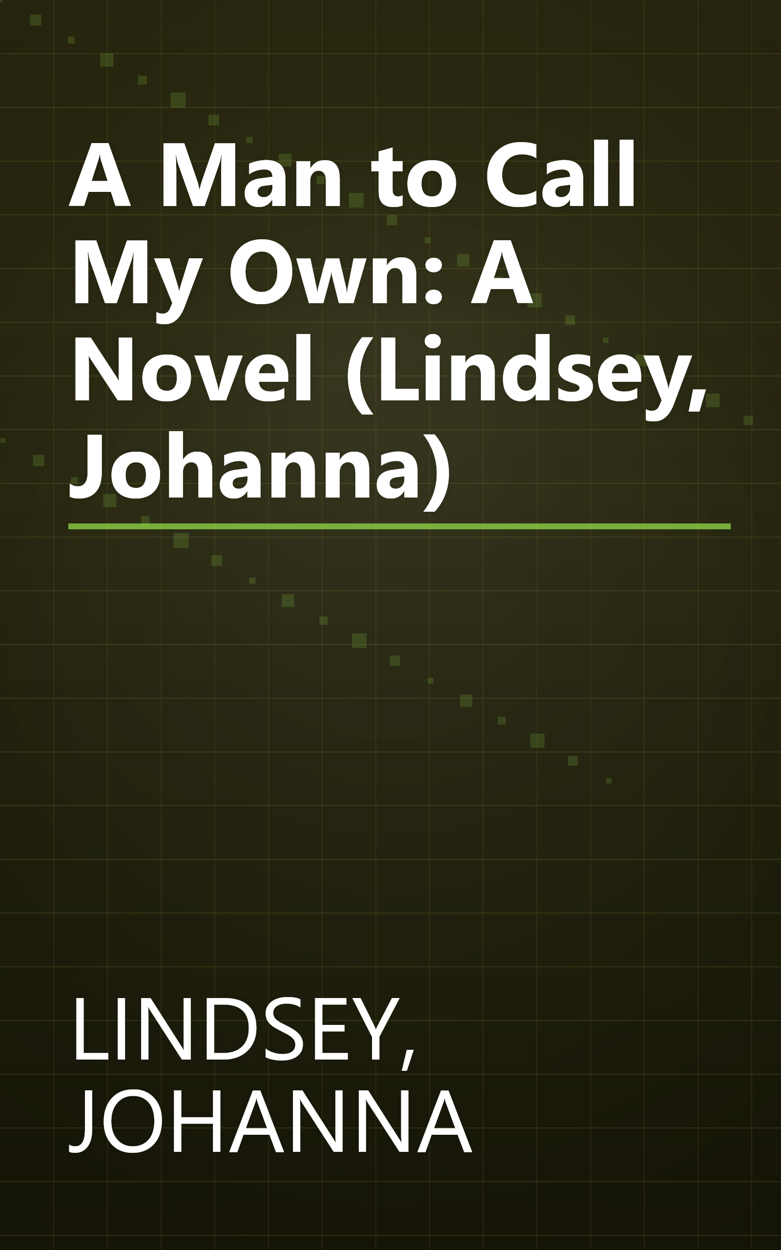 A Man to Call My Own: A Novel (Lindsey, Johanna) book cover