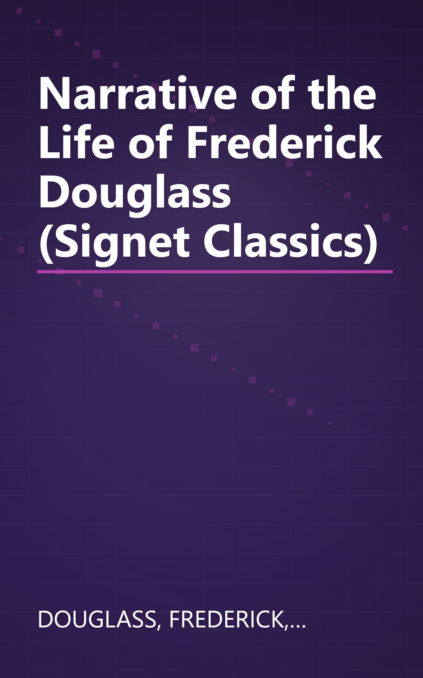 Narrative of the Life of Frederick Douglass (Signet Classics) book cover