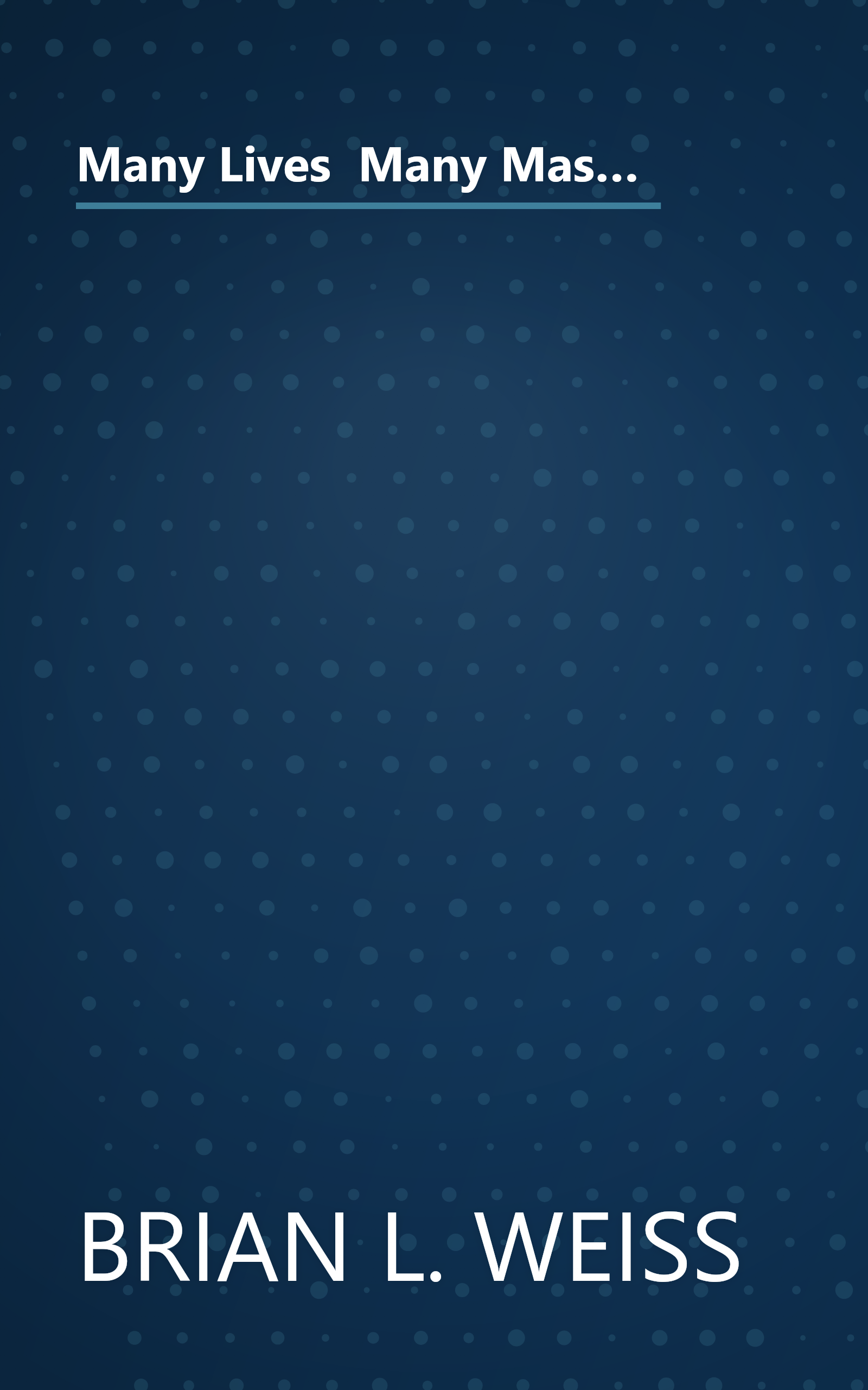 Many Lives  Many Masters  The True Story Of A Prominent Psychiatrist  His Young Patient  And The Pas (10 Minute   Deep Dive Summary) book cover