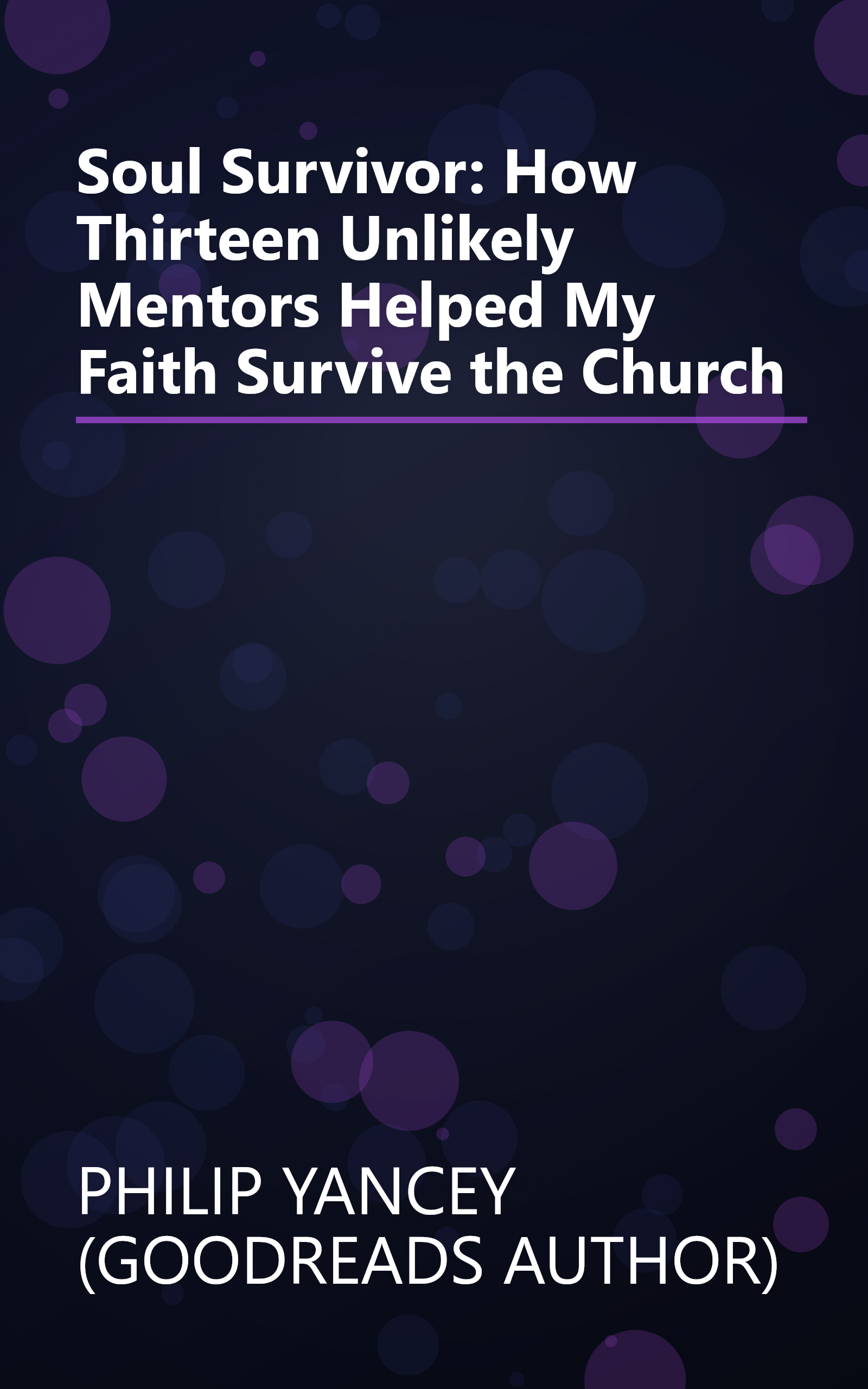 Soul Survivor: How Thirteen Unlikely Mentors Helped My Faith Survive the Church book cover