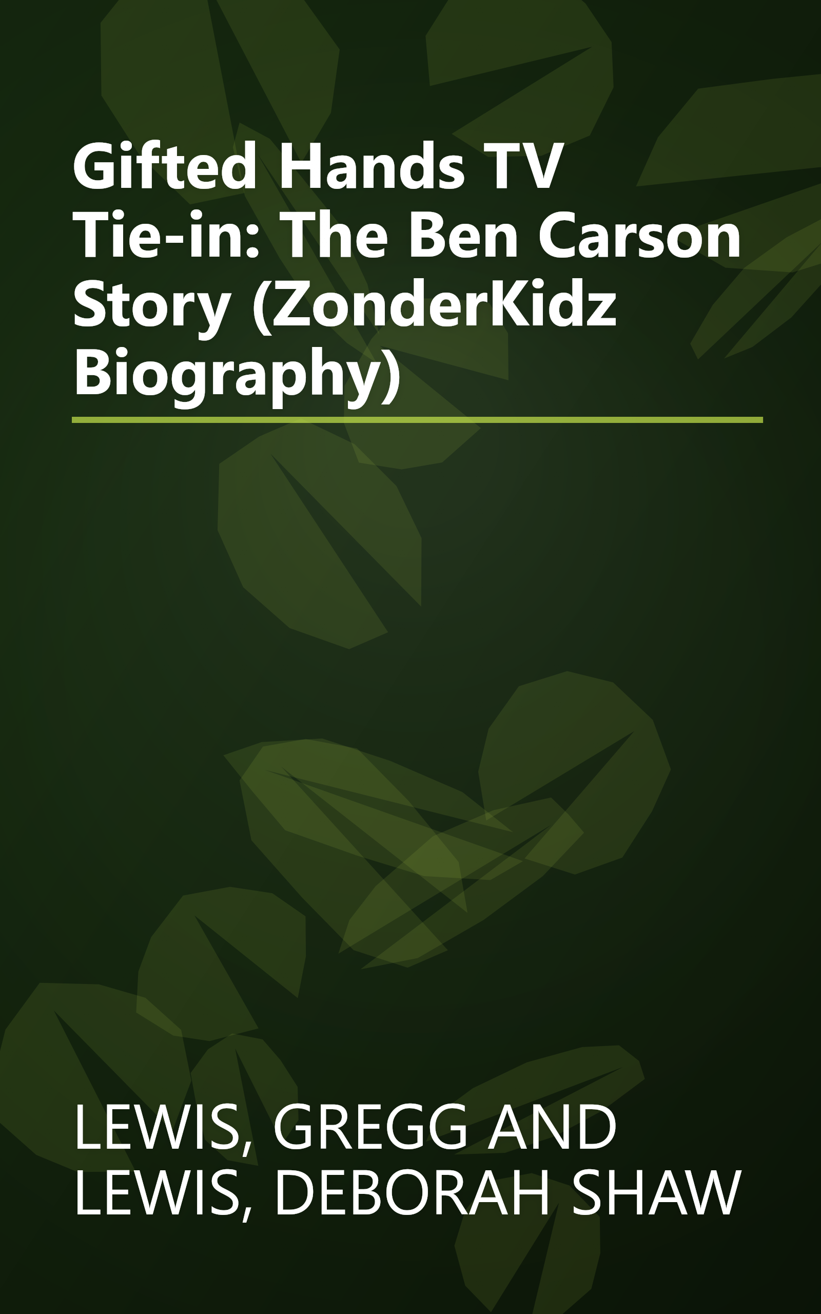 Gifted Hands TV Tie-in: The Ben Carson Story (ZonderKidz Biography) book cover