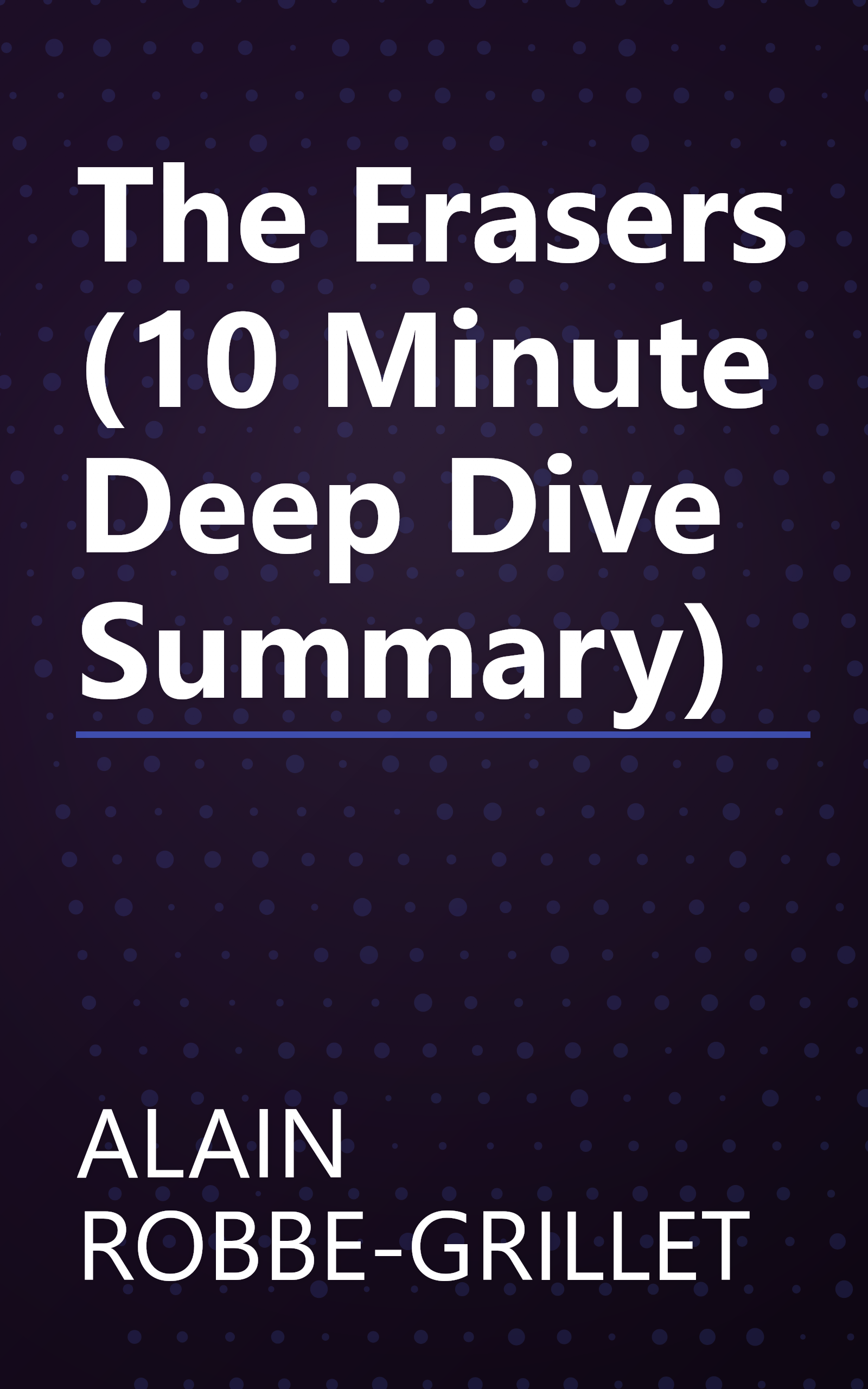 The Erasers (10 Minute   Deep Dive Summary) book cover