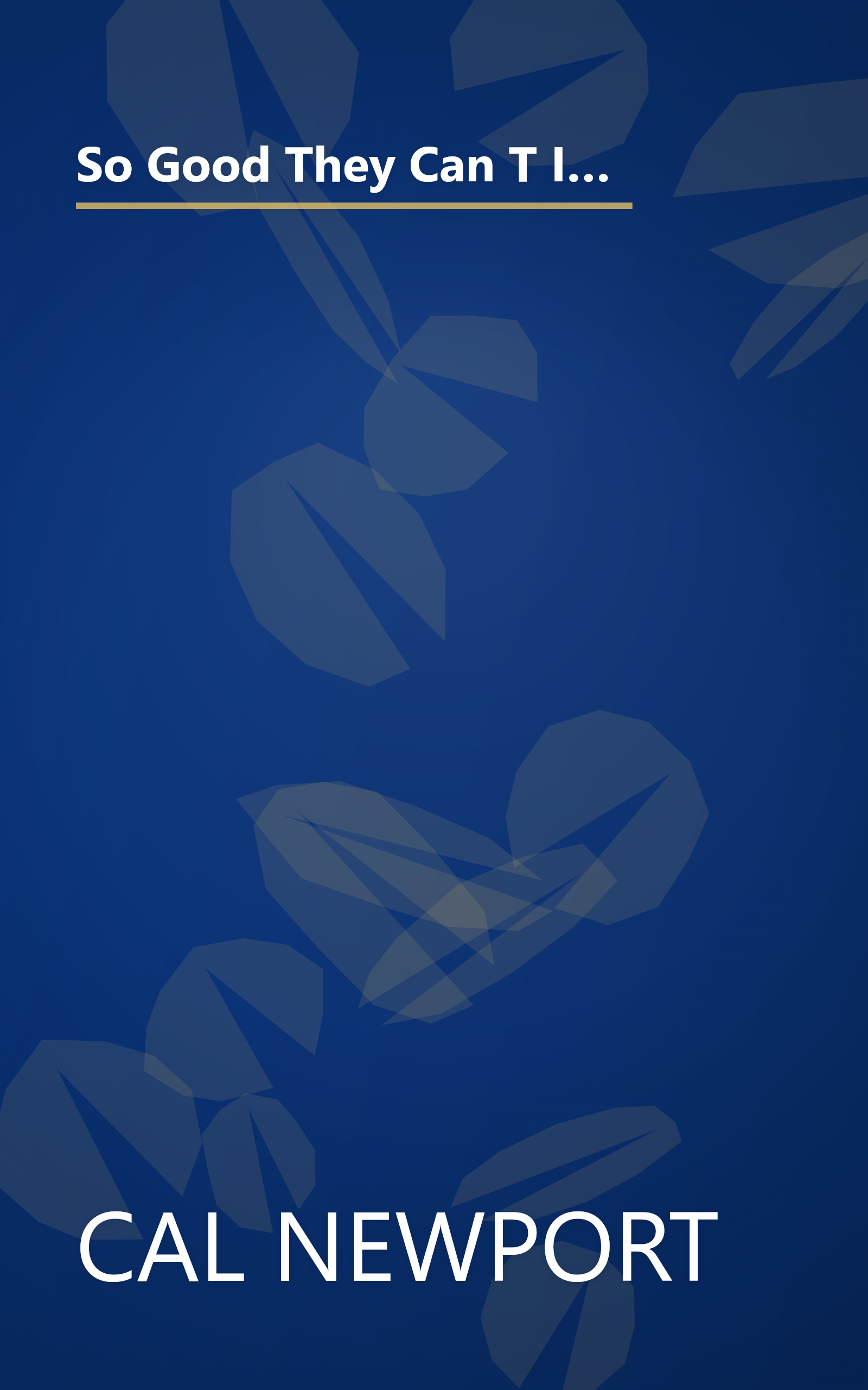 So Good They Can T Ignore You  Why Skills Trump Passion In The Quest For Work You Love (10 Minute   Deep Dive Summary) book cover