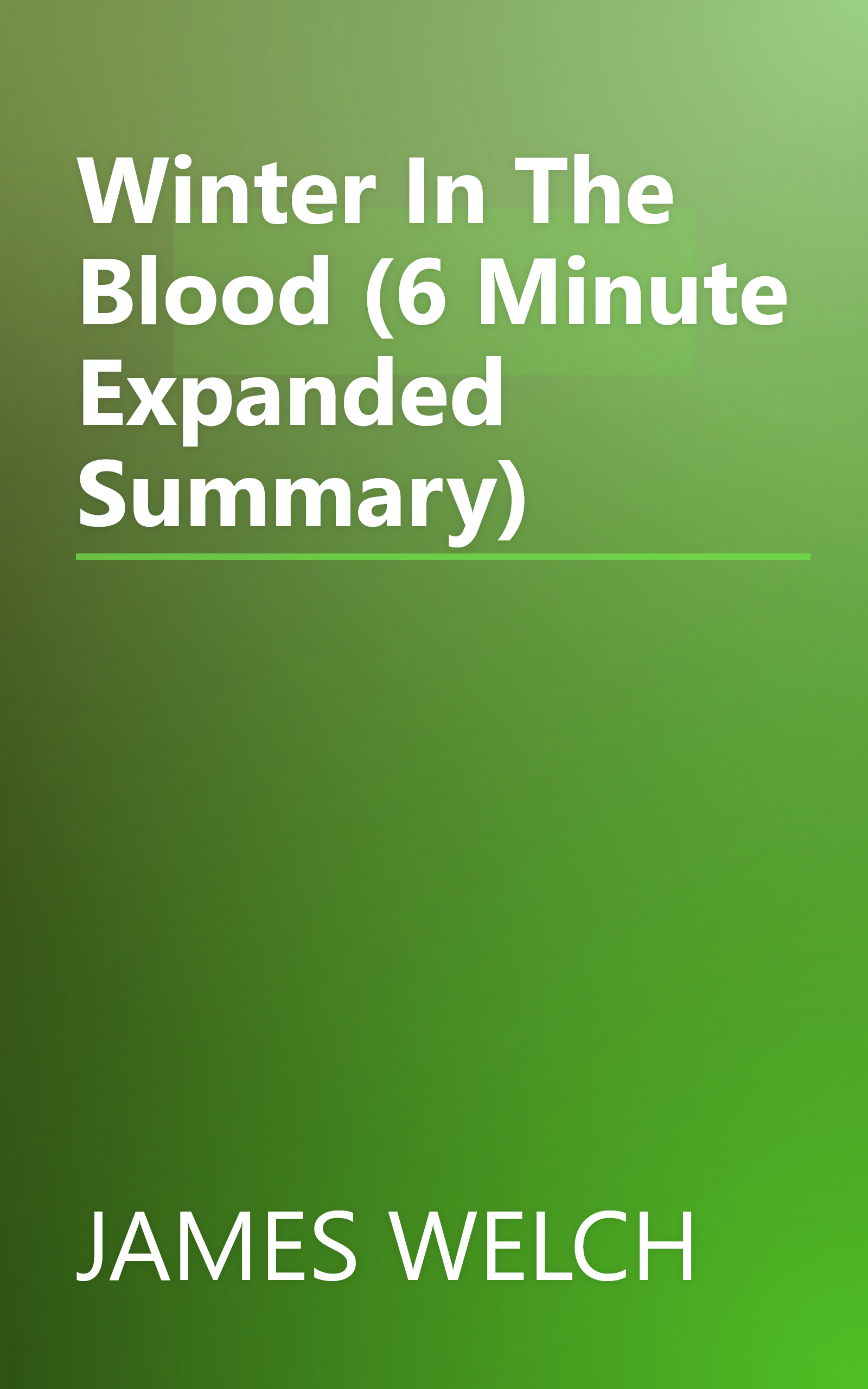 Winter In The Blood (6 Minute   Expanded Summary) book cover