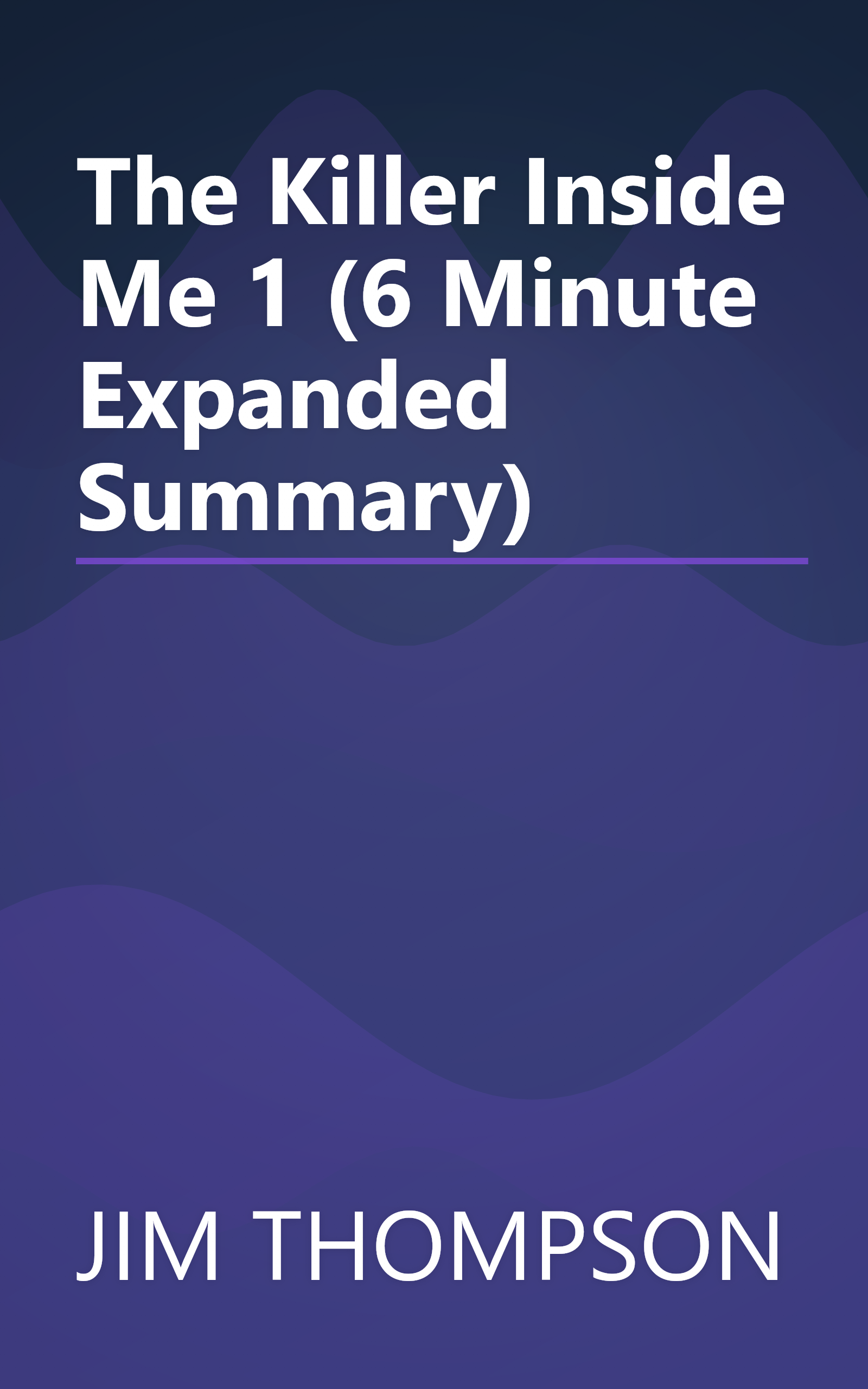 The Killer Inside Me 1 (6 Minute   Expanded Summary) book cover