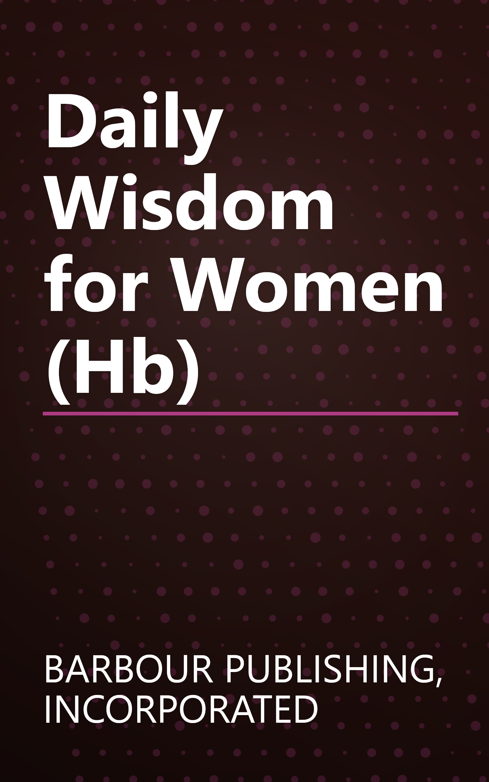 Daily Wisdom for Women (Hb) book cover