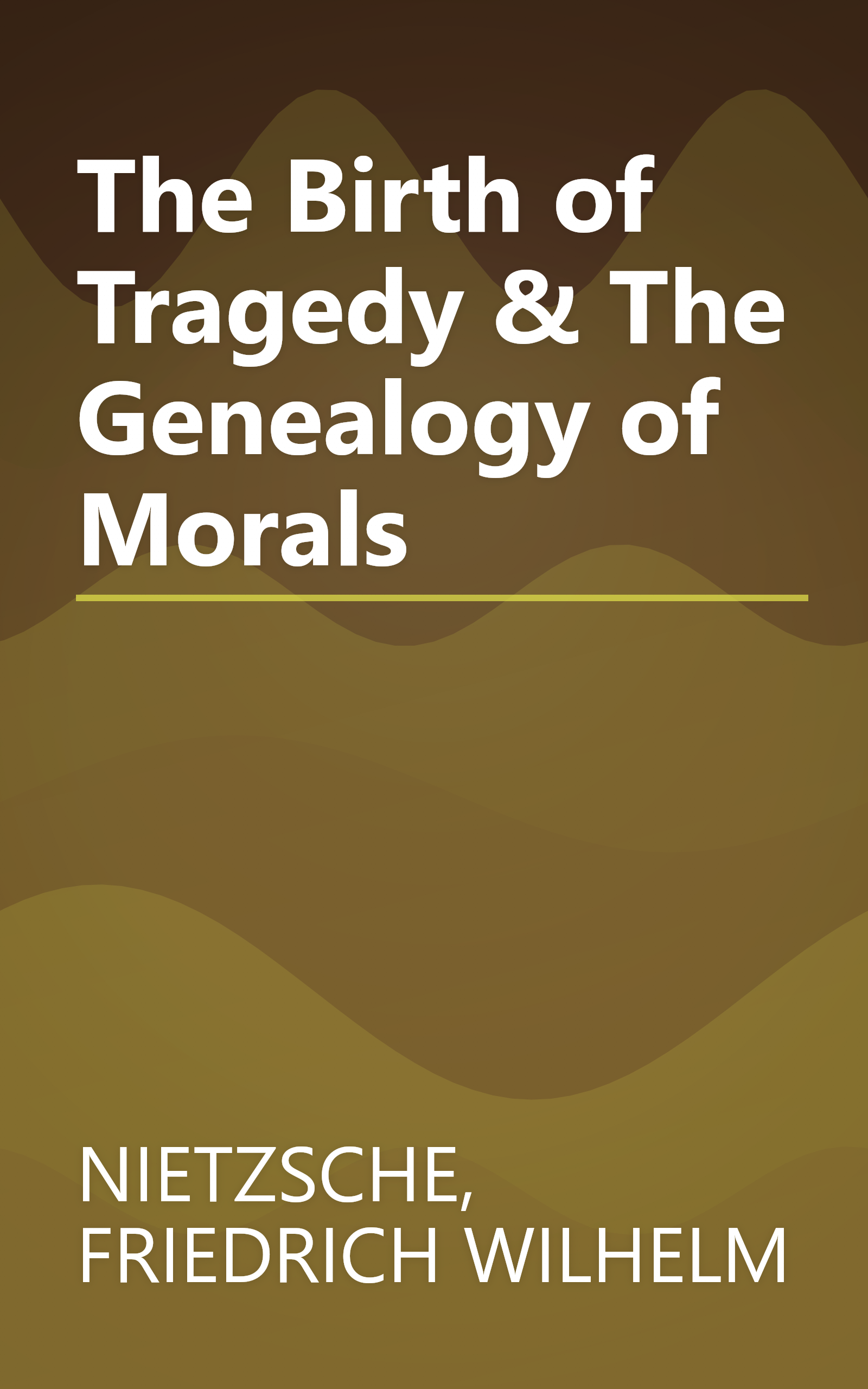 The Birth of Tragedy & The Genealogy of Morals book cover