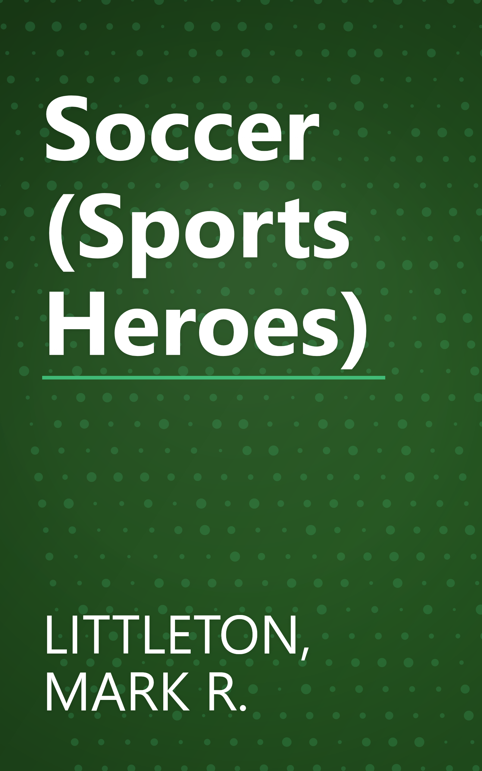 Soccer (Sports Heroes) book cover