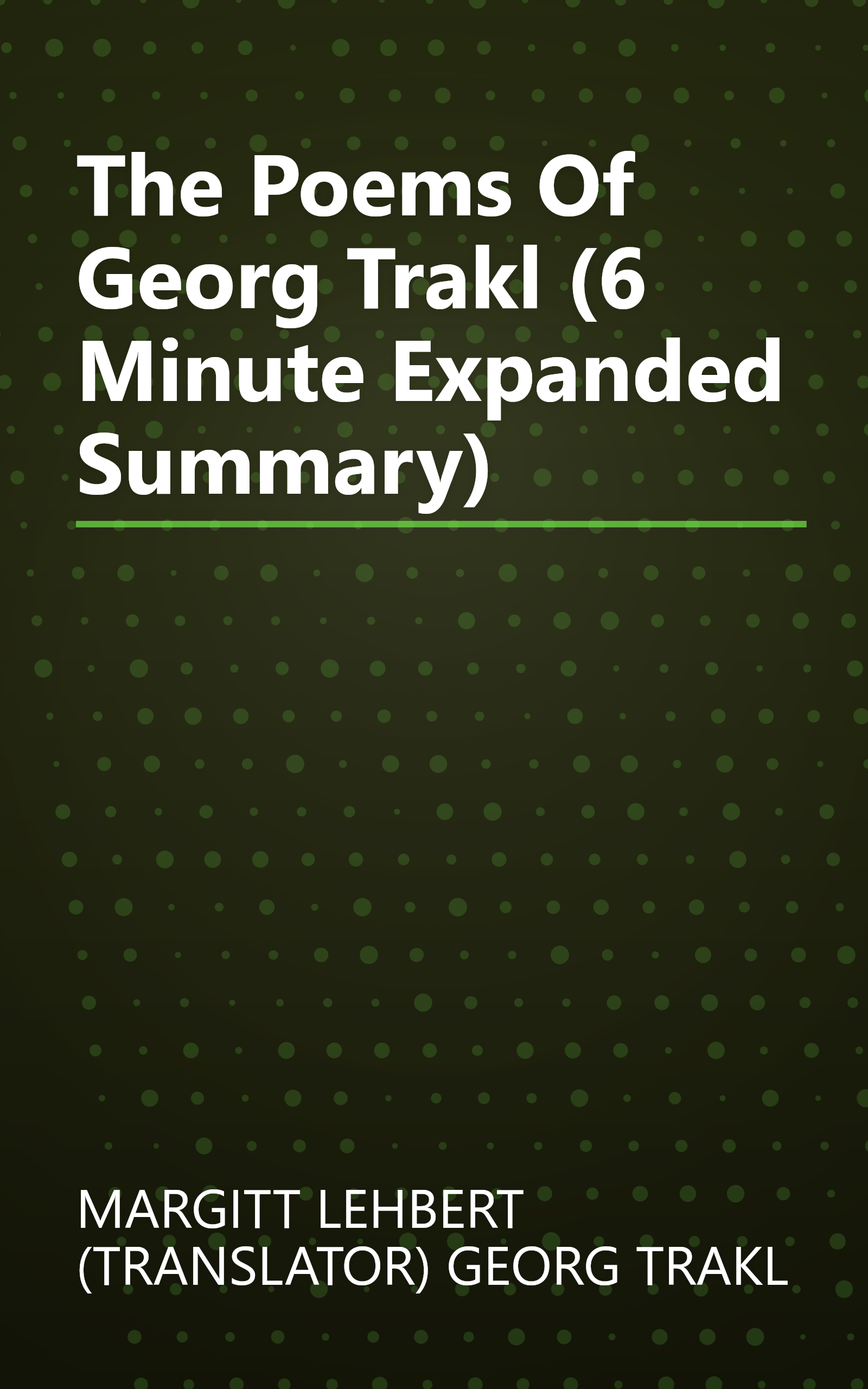 The Poems Of Georg Trakl (6 Minute   Expanded Summary) book cover