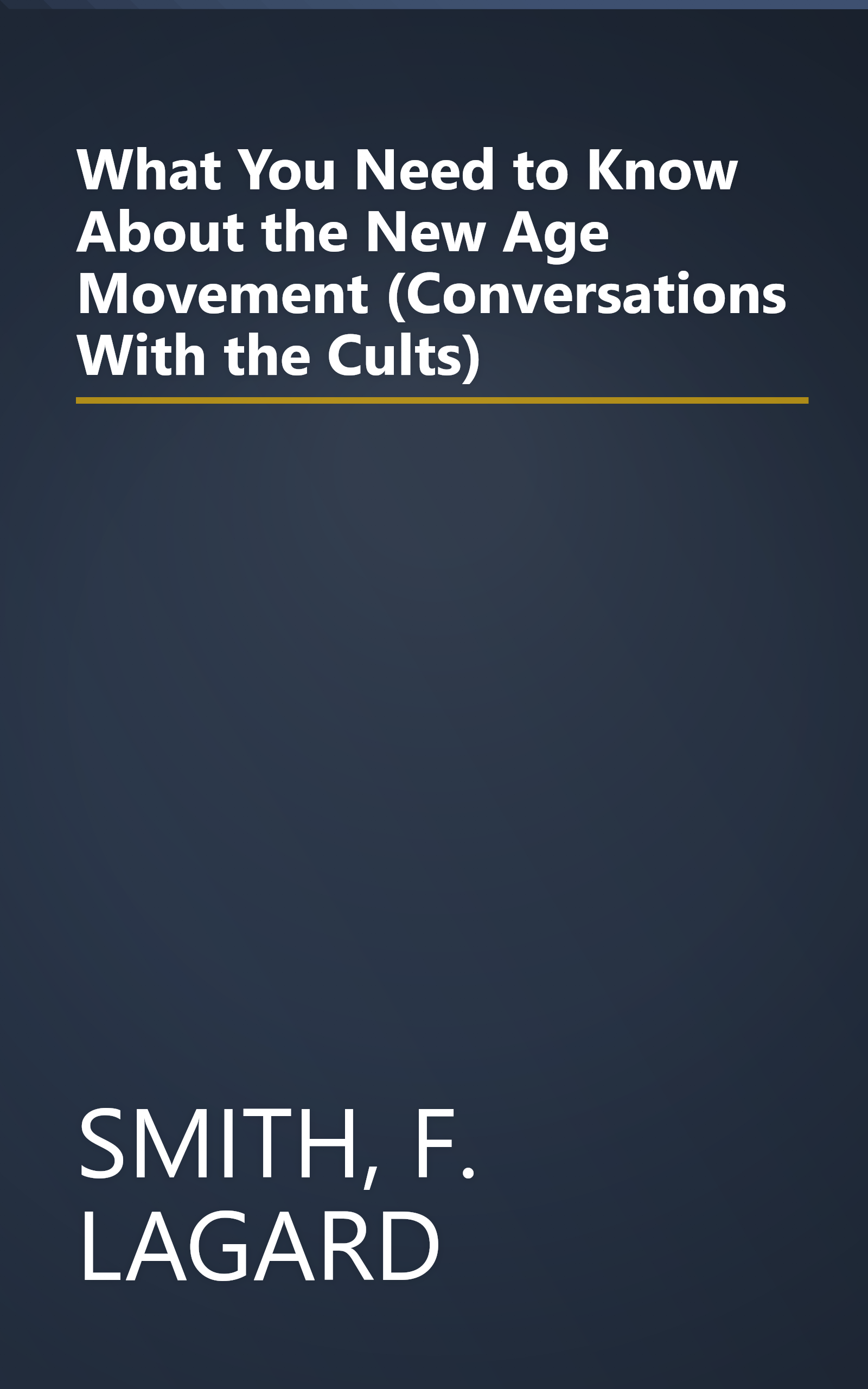 What You Need to Know About the New Age Movement (Conversations With the Cults) book cover