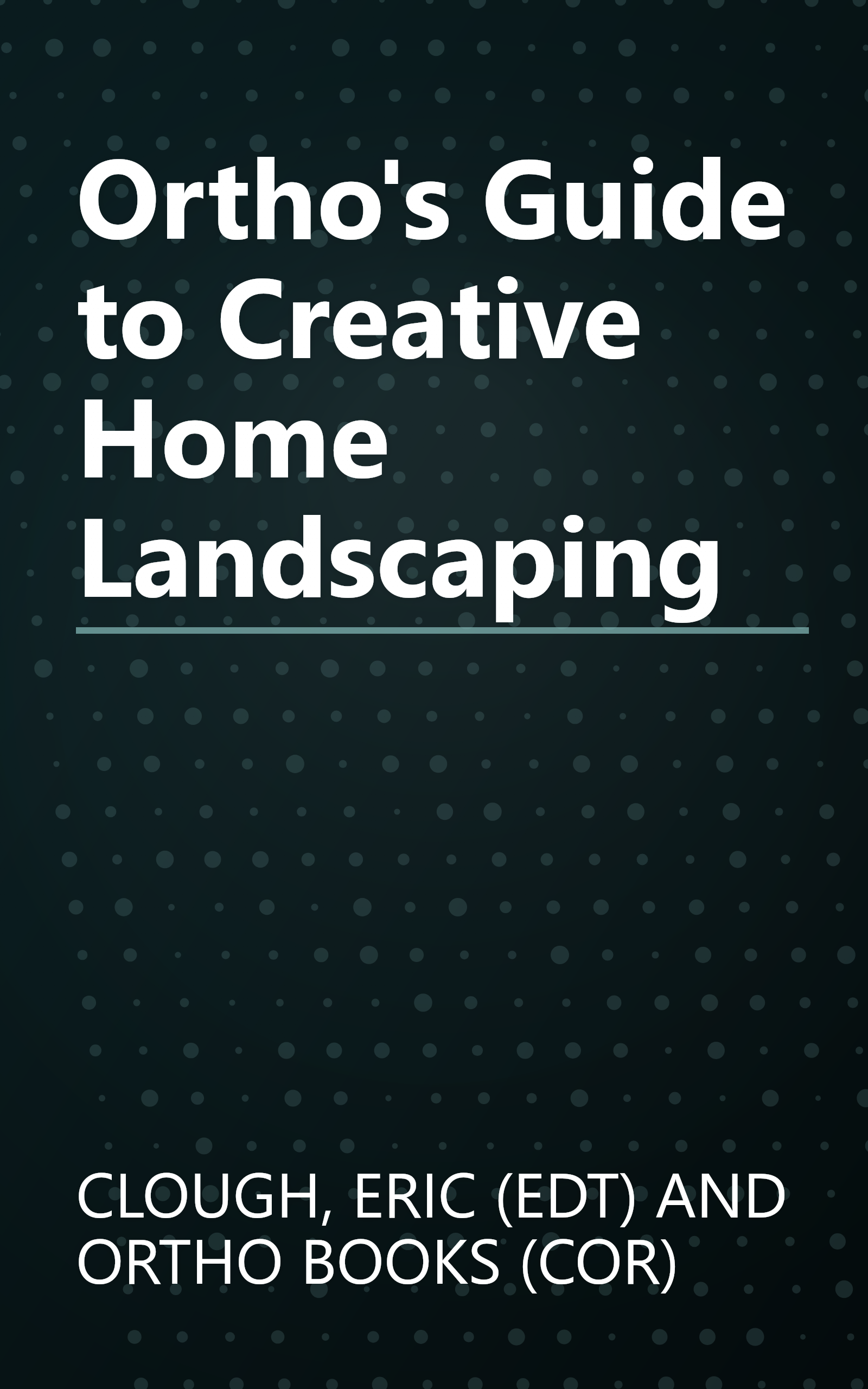 Ortho's Guide to Creative Home Landscaping book cover