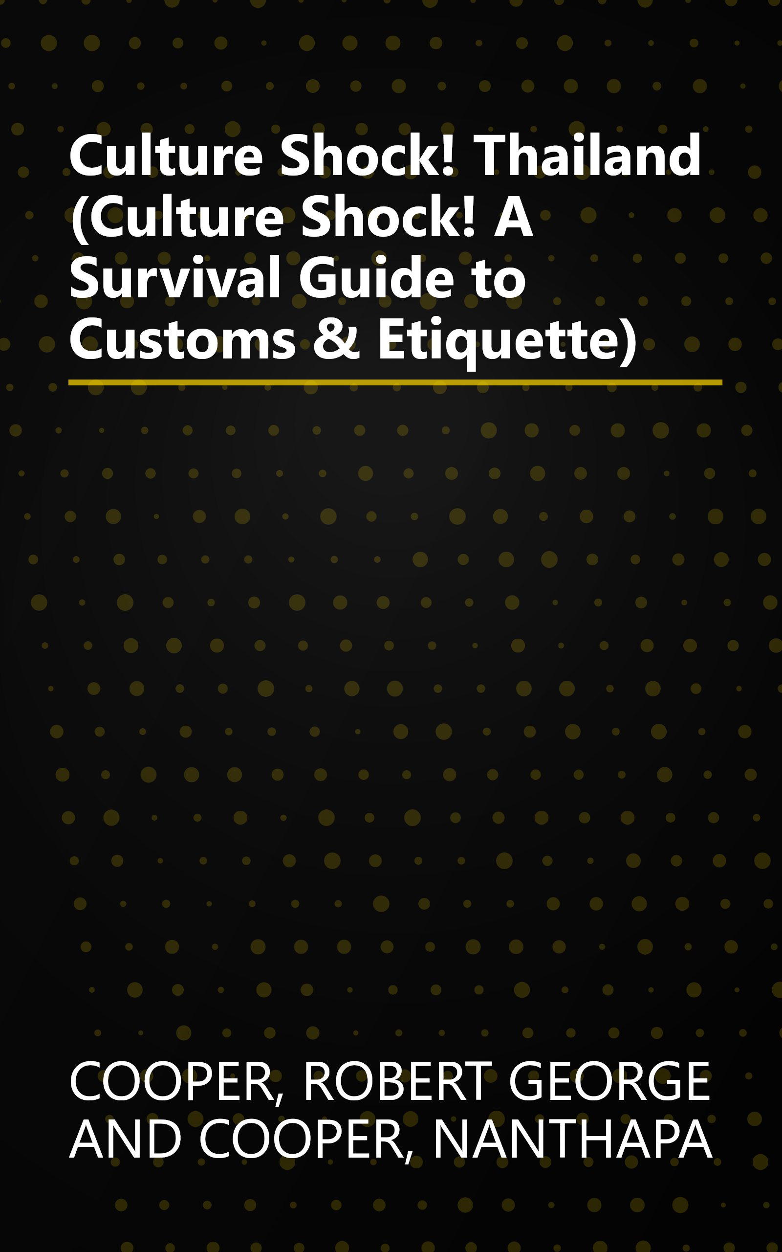 Culture Shock! Thailand (Culture Shock! A Survival Guide to Customs & Etiquette) book cover