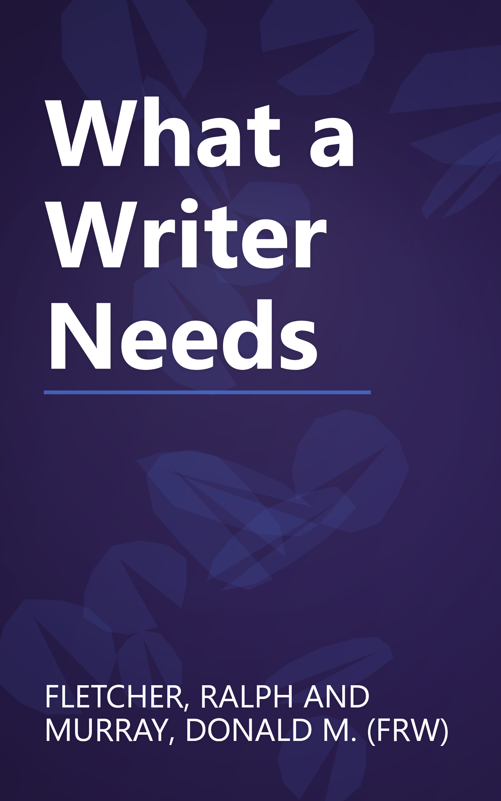 What a Writer Needs book cover