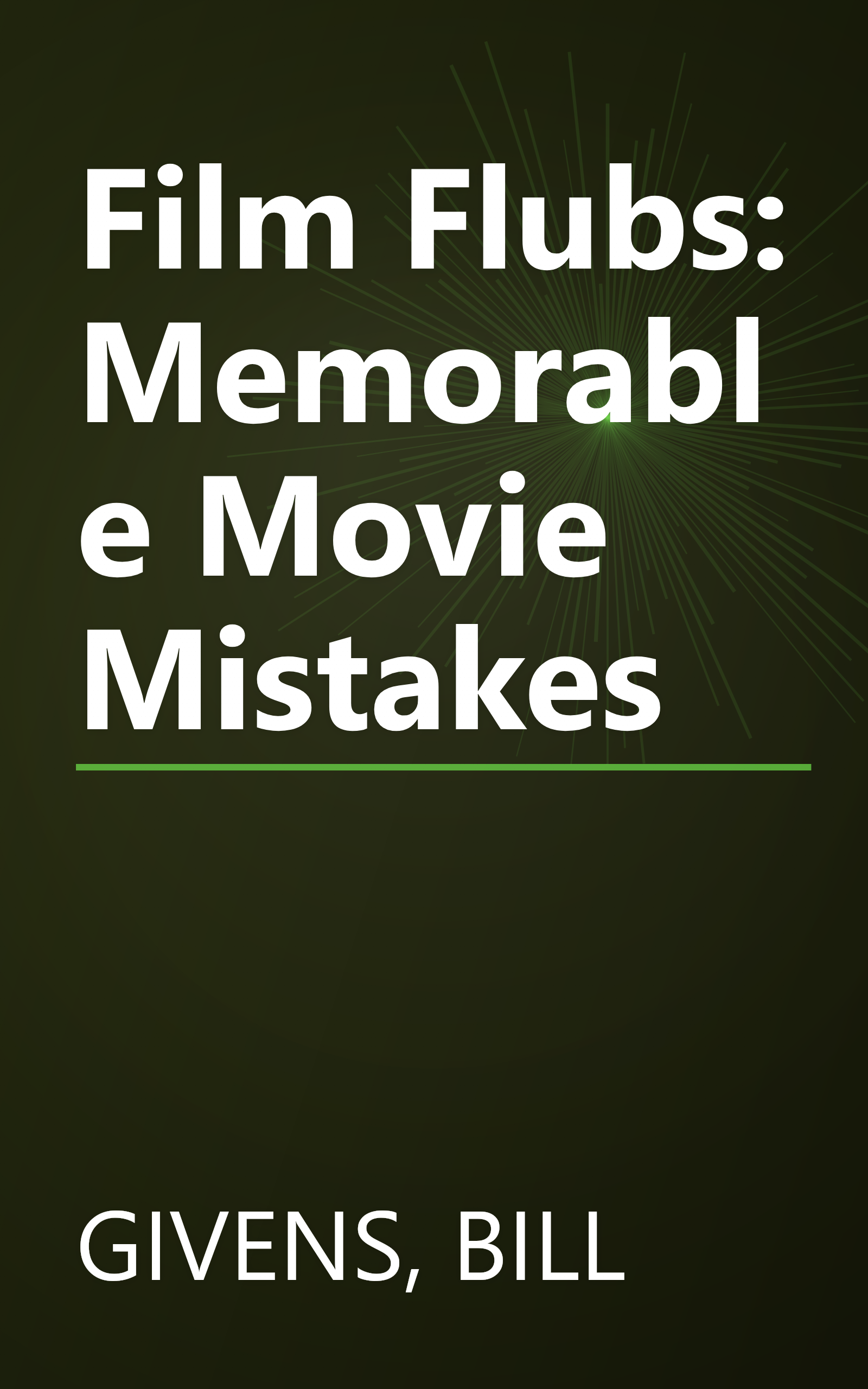 Film Flubs: Memorable Movie Mistakes book cover