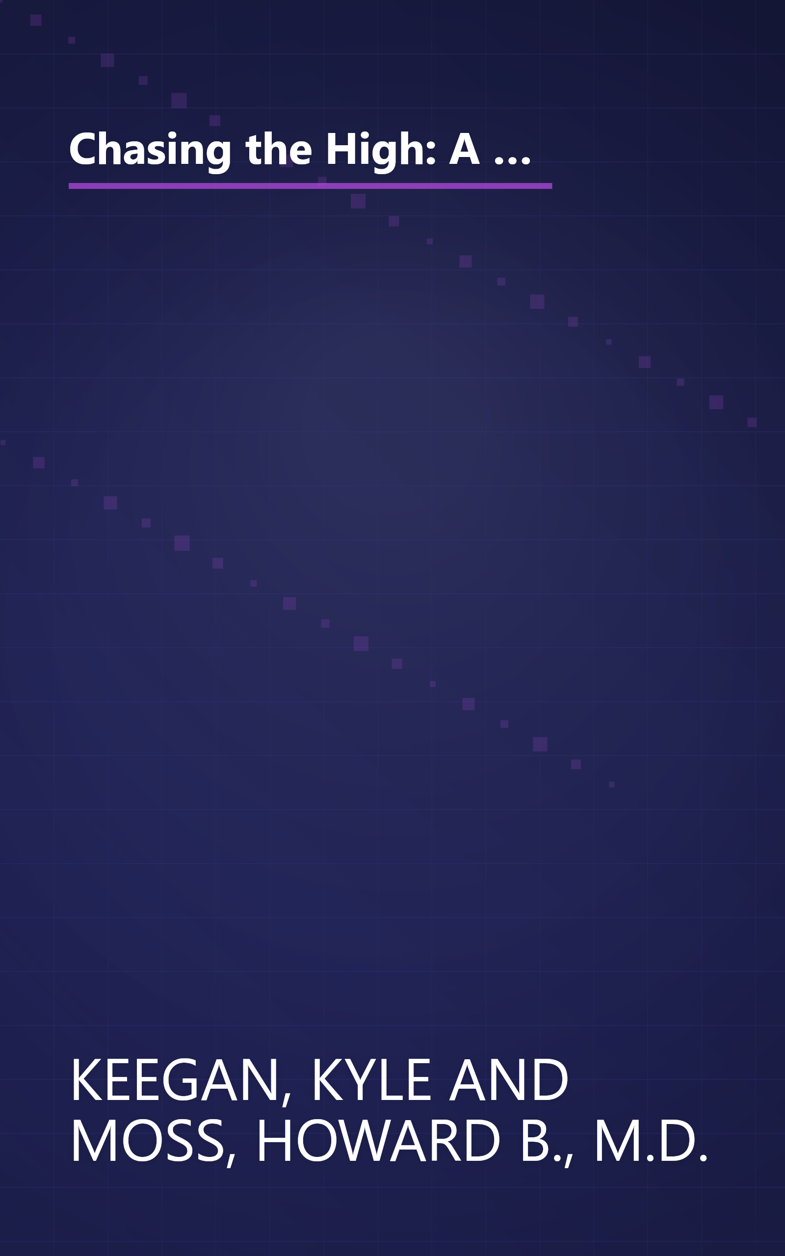 Chasing the High: A Firsthand Account of One Young Person's Experience with Substance Abuse (Adolescent Mental Health Initiative) book cover