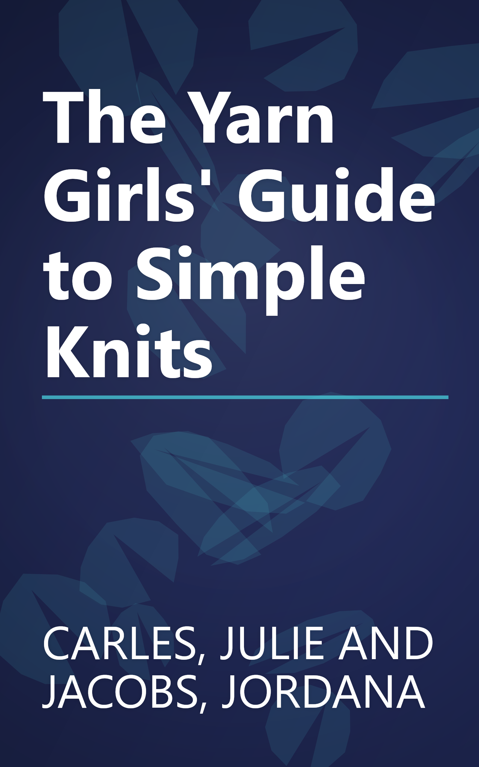 The Yarn Girls' Guide to Simple Knits book cover