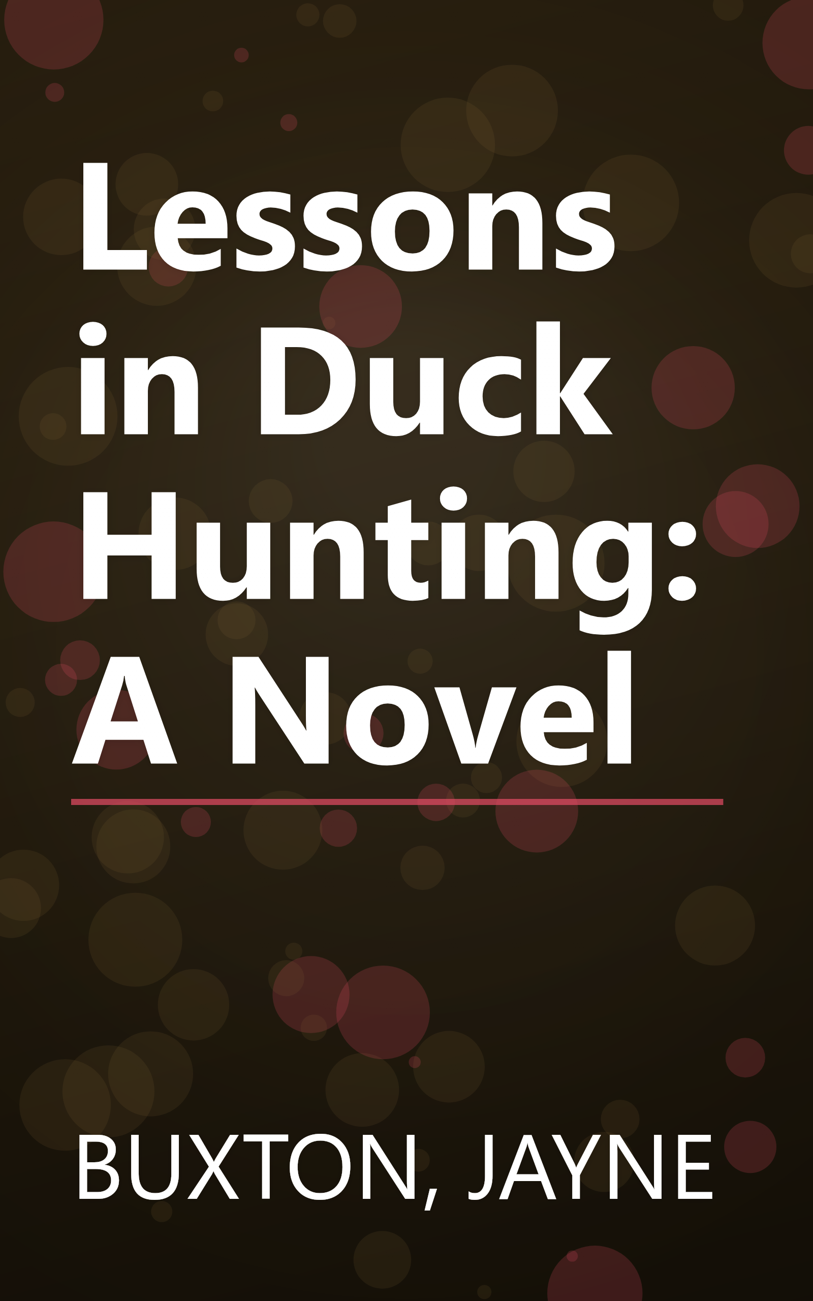 Lessons in Duck Hunting: A Novel book cover
